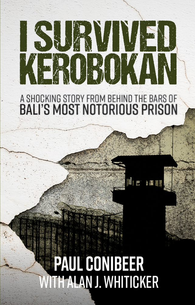 I Survived Kerobokan: A shocking story from behind the bars of Bali's ...