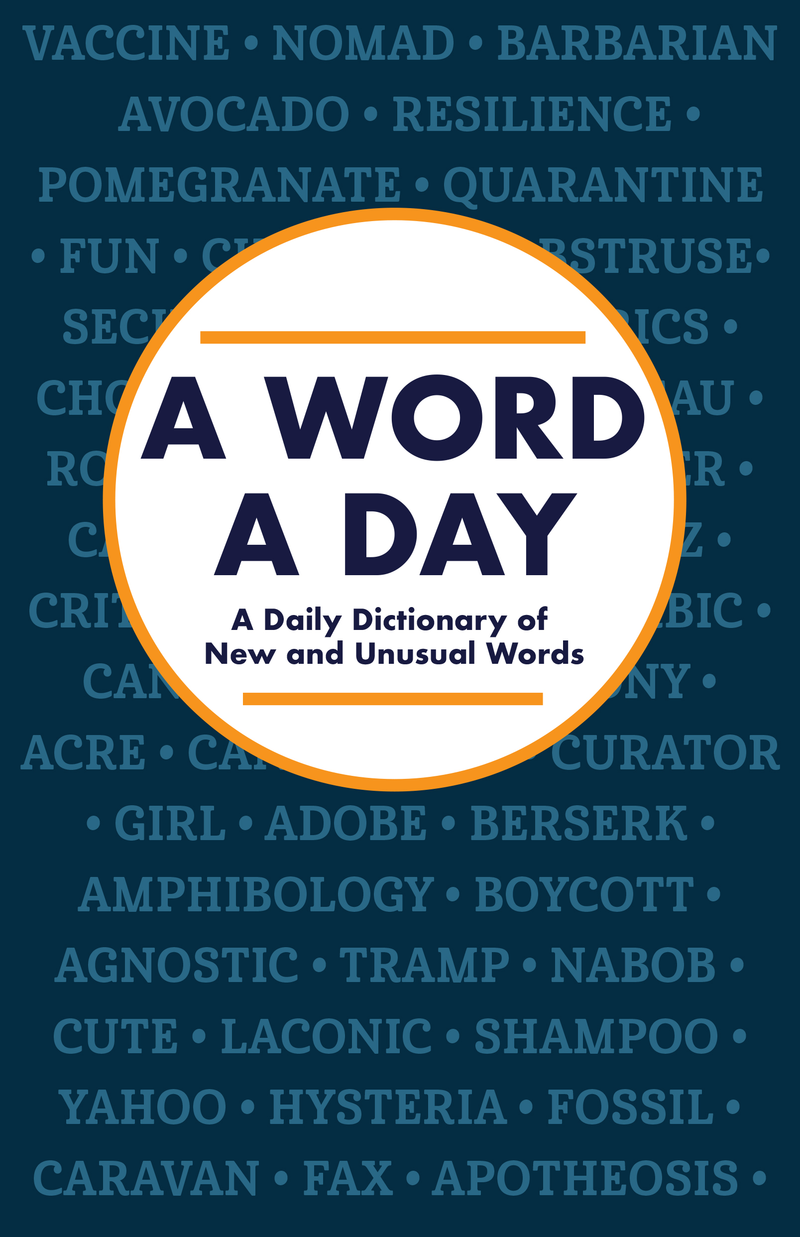 A Word a Day: A Daily Dictionary of New and Unusual Words by ...