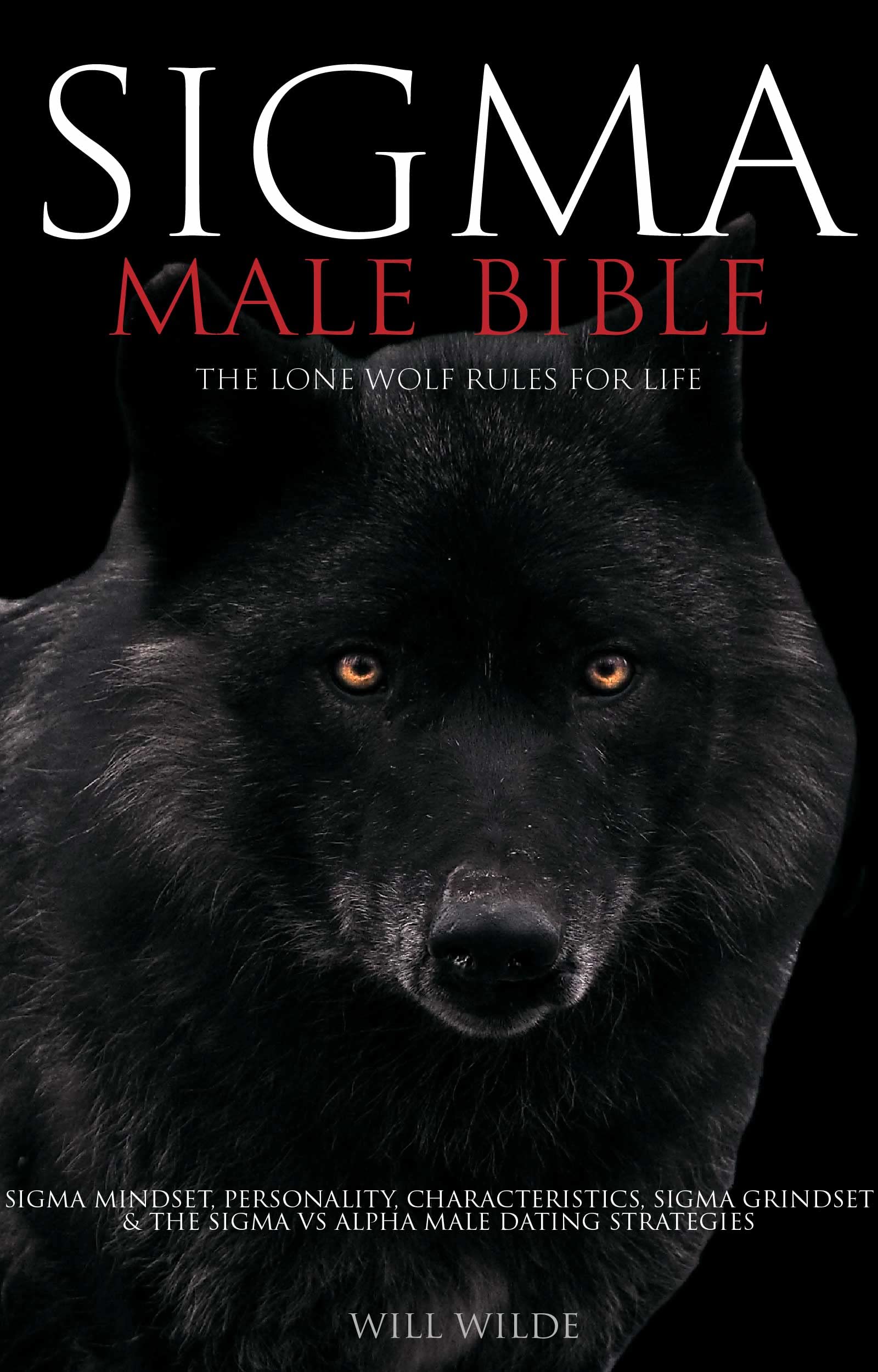 Sigma Male Bible Lone Wolf Sigma Rules For Life Sigma Mindset