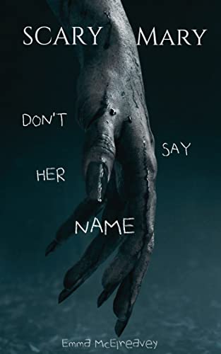 Scary Mary by Emma McElreavey | Goodreads