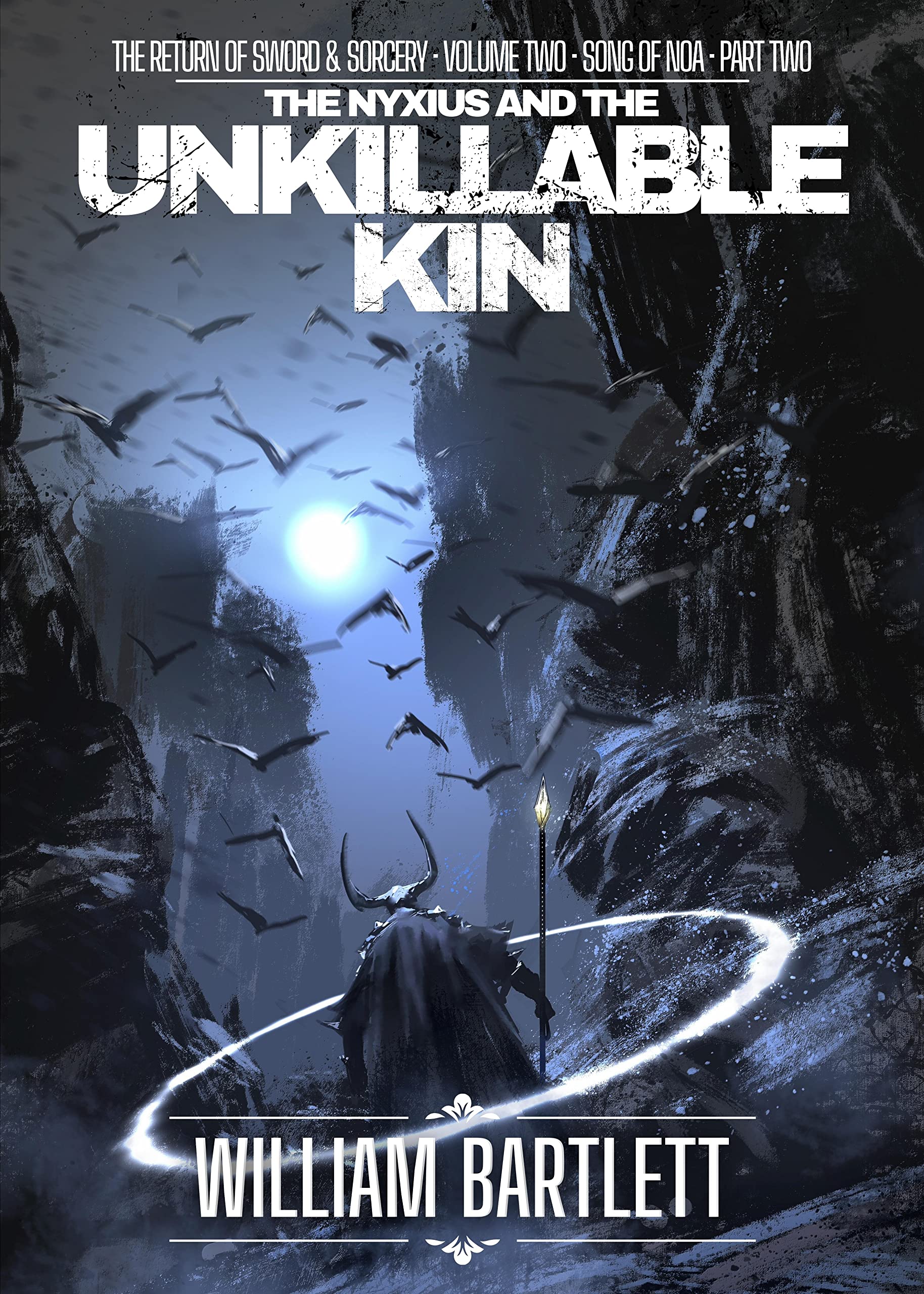 The Unkillable Kin: The Song of Noa Part Two by William Bartlett ...