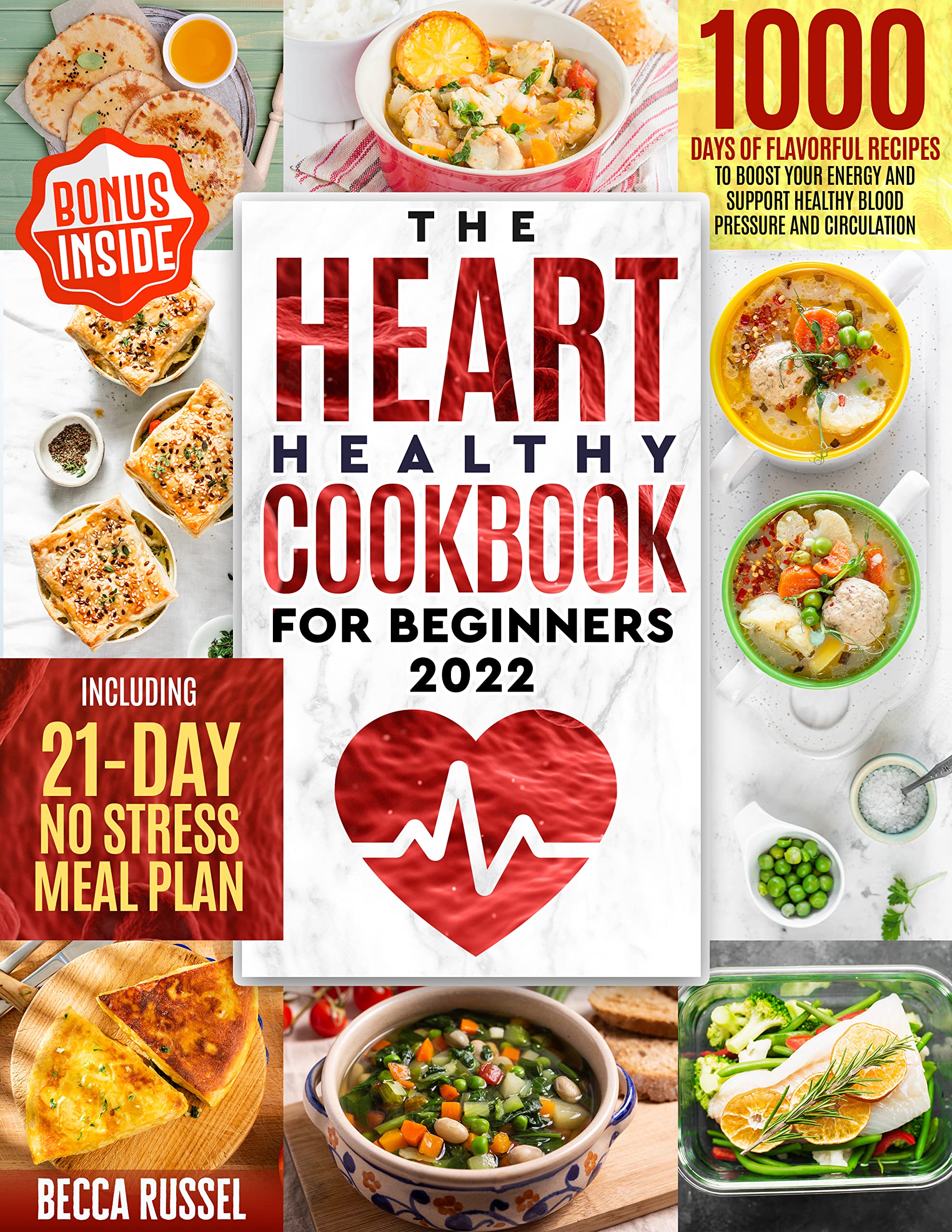 The Heart Healthy Cookbook For Beginners 1500 Days Of Flavorful