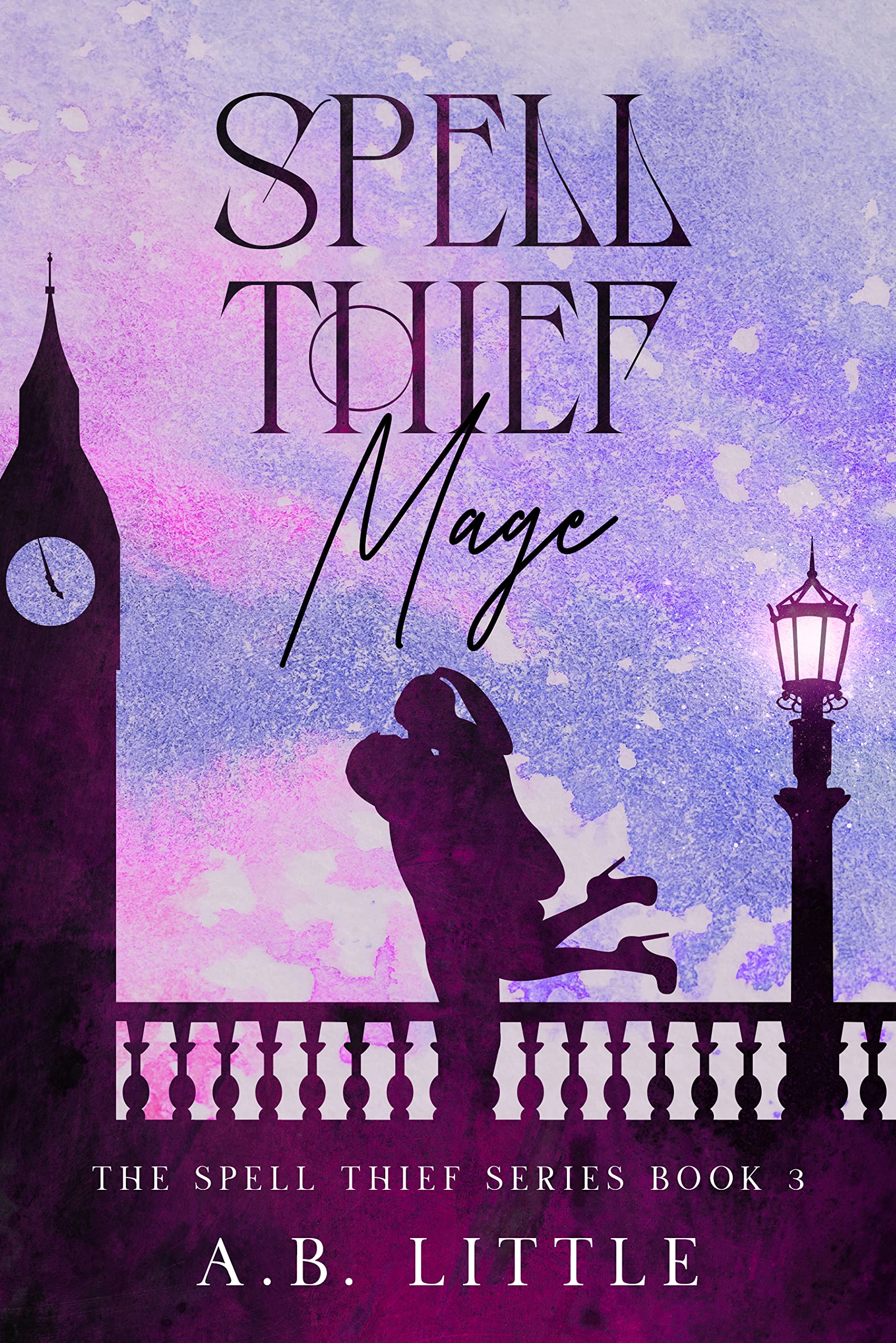 Spell Thief Mage (The Spell Thief Series Book 3) by A.B. Little | Goodreads