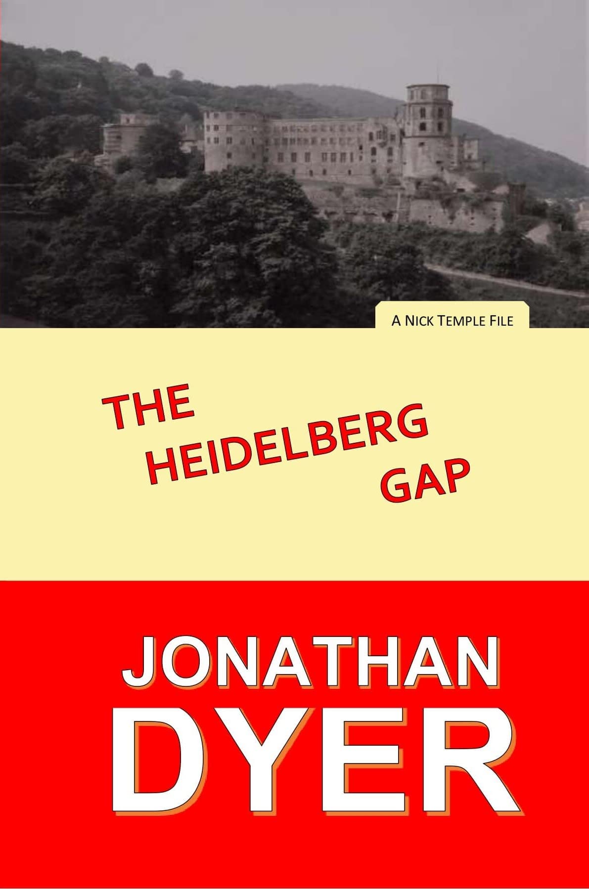 The Heidelberg Gap: A Nick Temple File by Jonathan Dyer | Goodreads