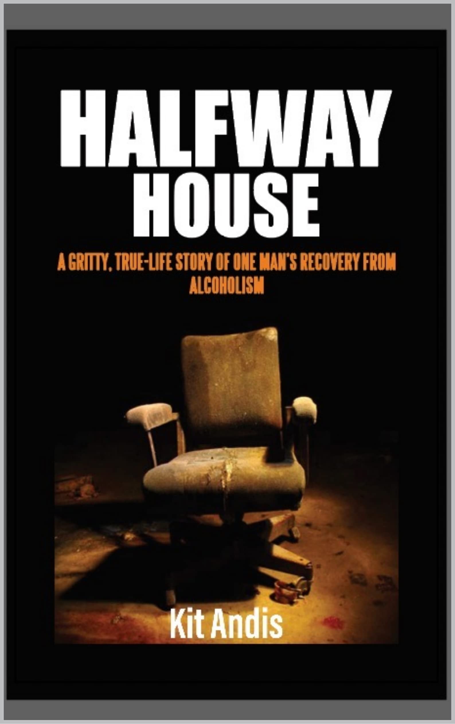Halfway House: A Story by Kit Andis | Goodreads