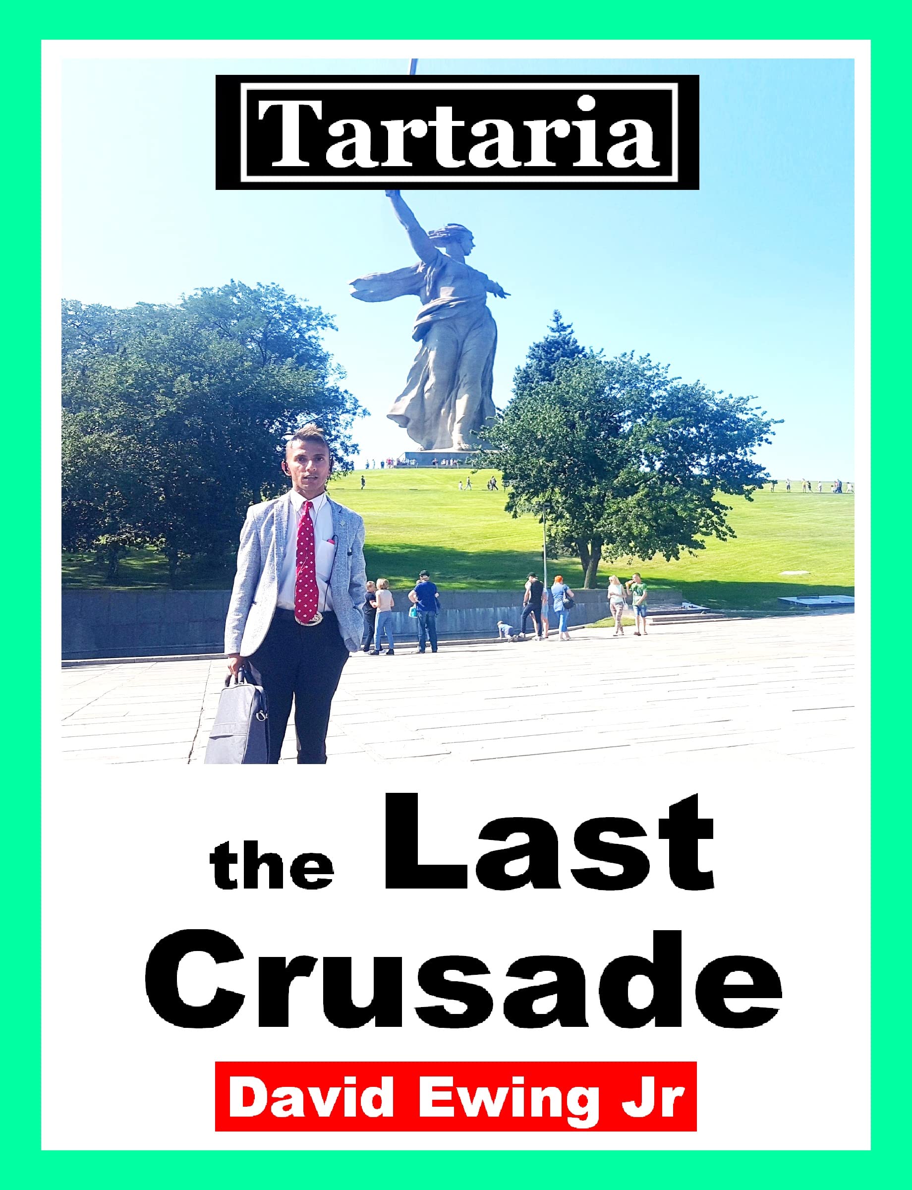 Tartaria - the Last Crusade: English by David Ewing Jr | Goodreads