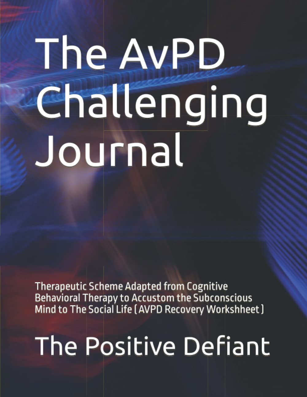 The AvPD Challenging Journal: Avoidant Personality Disorder Therapeutic ...