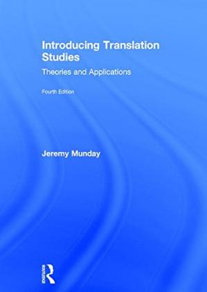 Introducing Translation Studies: Theories and Applications by Jeremy ...