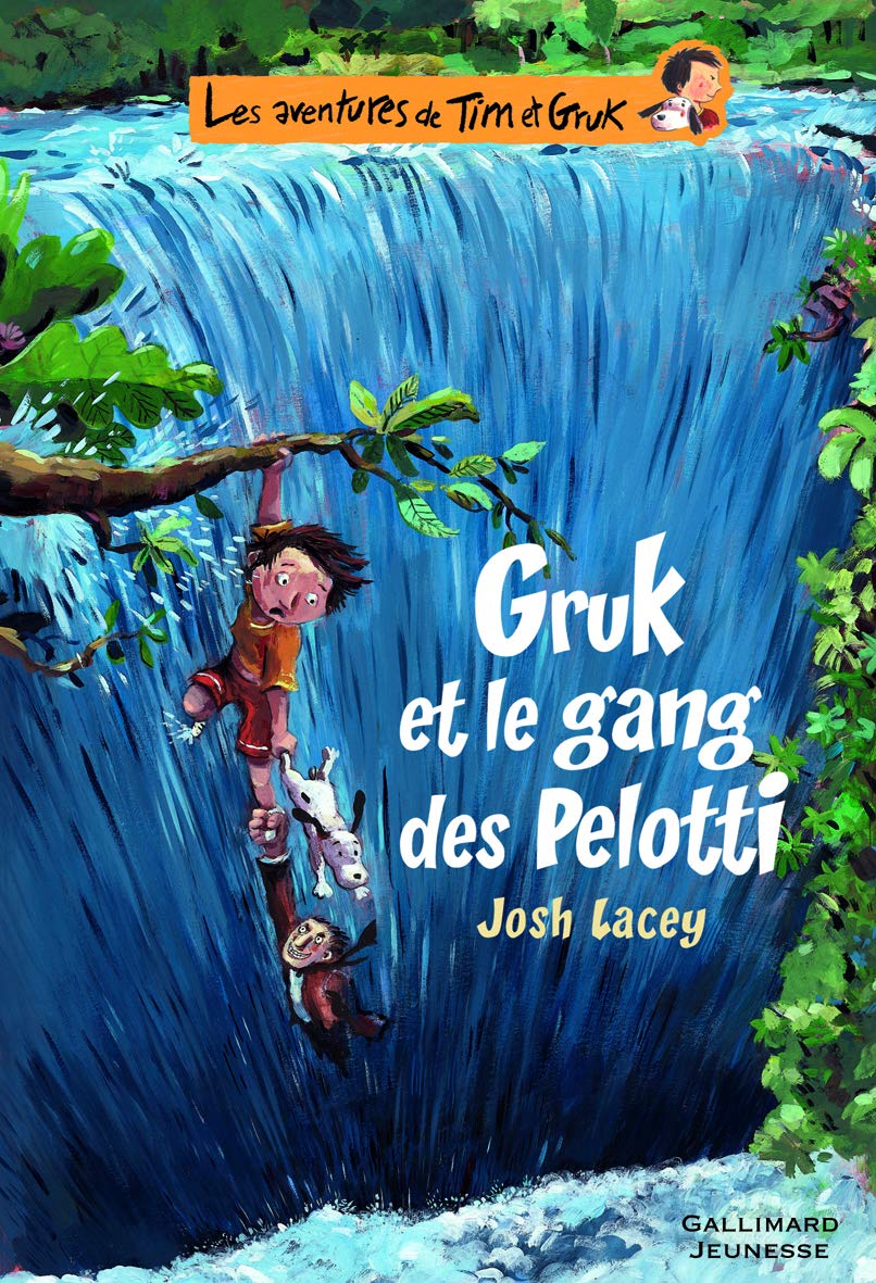 Les aventures de Tim et Gruk, II : Gruk et le gang des Pelotti (ROMANS ...