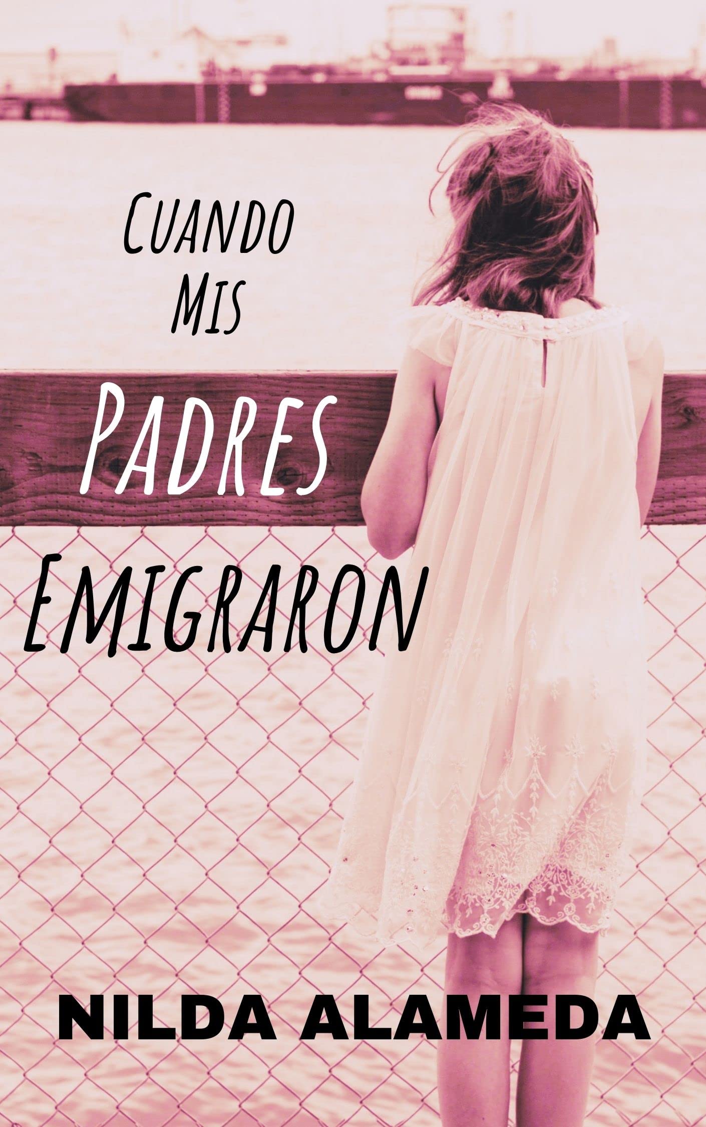 Cuando Mis Padres Emigraron (Spanish Edition) by Nilda Alameda | Goodreads