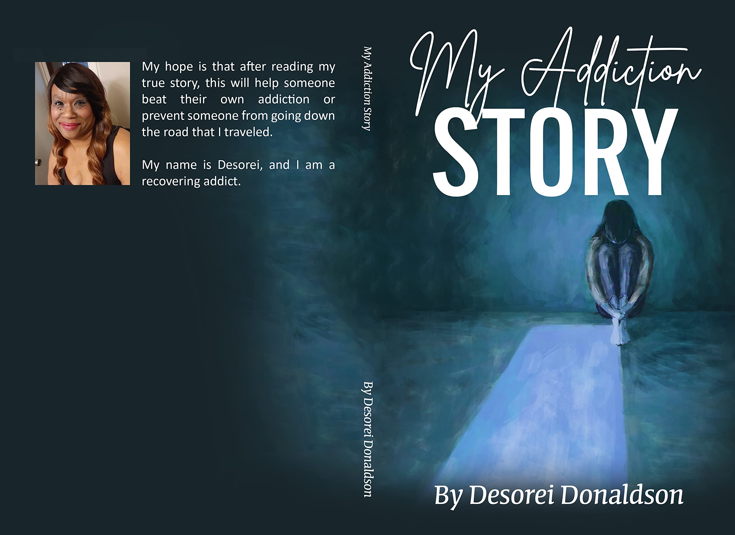 My Addiction Story by Desorei Donaldson | Goodreads