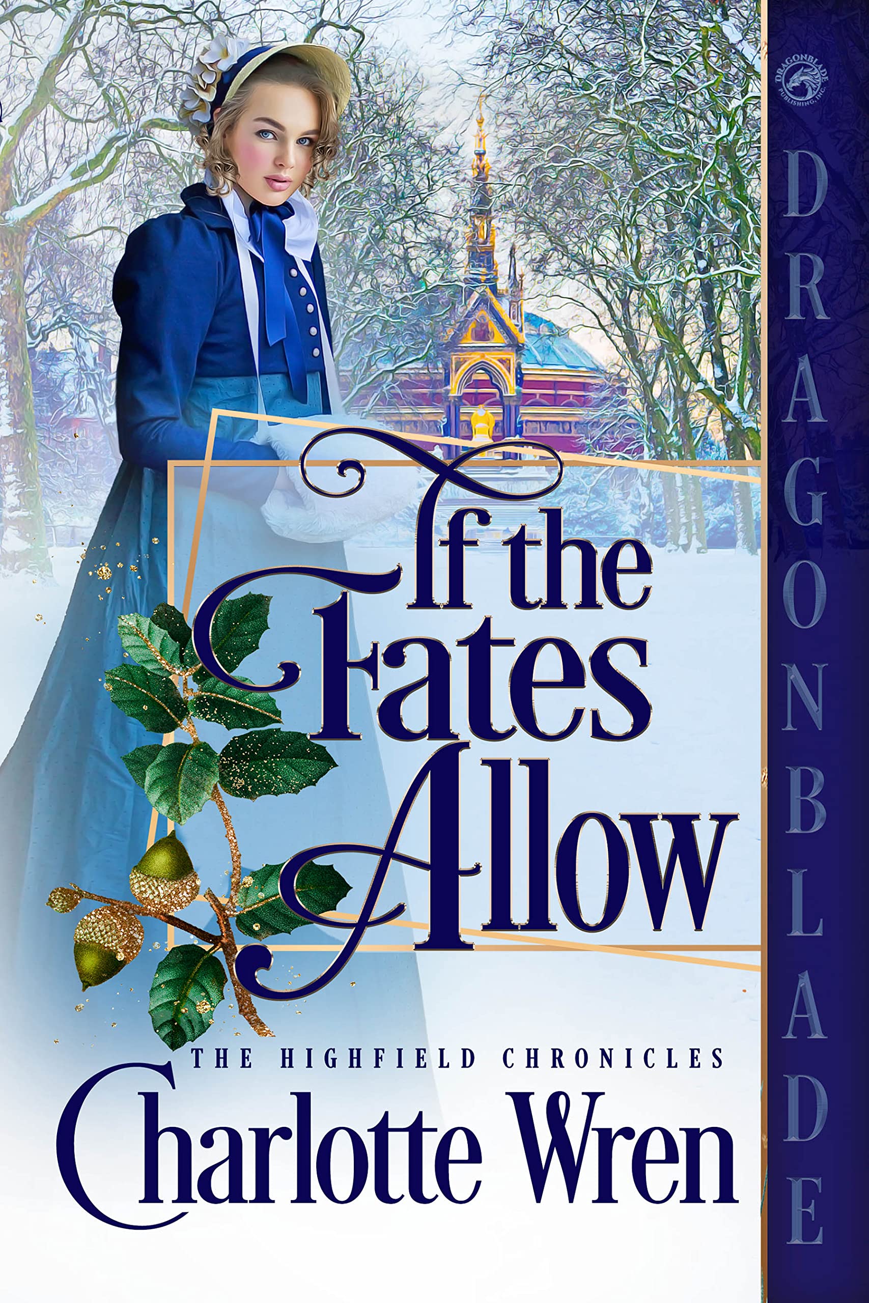 If the Fates Allow (The Highfield Chronicles, #2) by Charlotte Wren ...