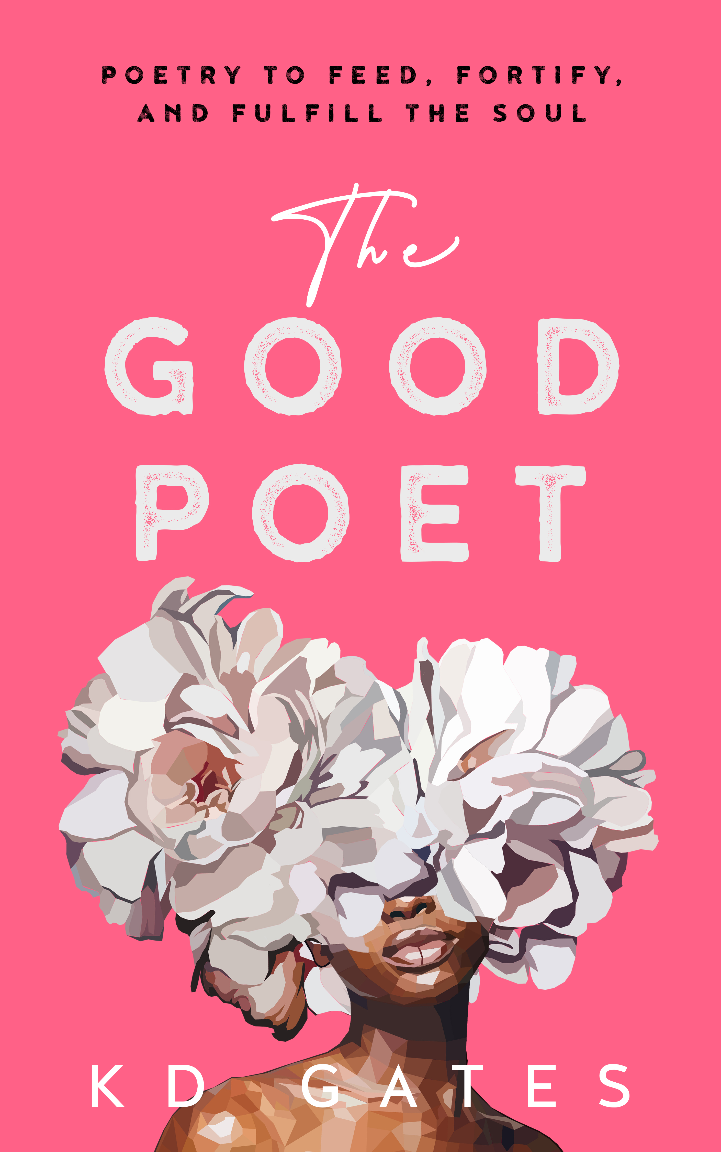 The Good Poet by K.D. Gates | Goodreads