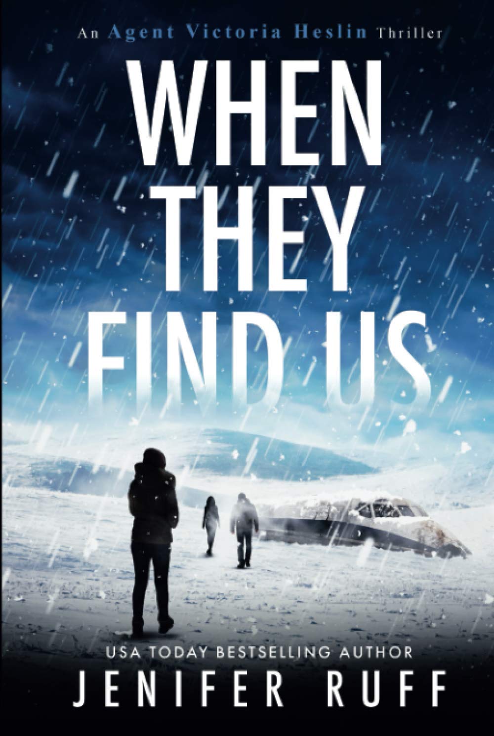 When They Find Us (Agent Victoria Heslin Series) by Jenifer Ruff ...