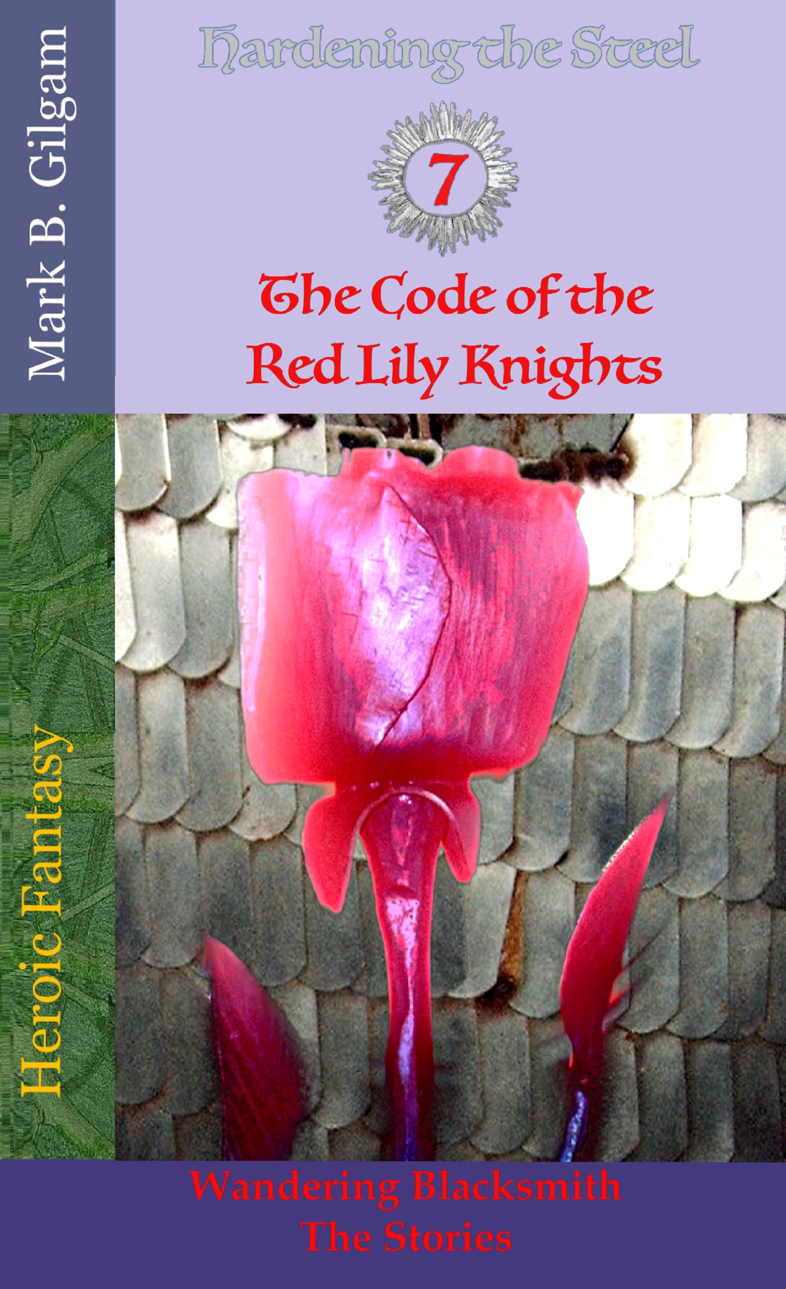 The Code of the Red Lily Knights: Wandering Blacksmith - the stories by ...