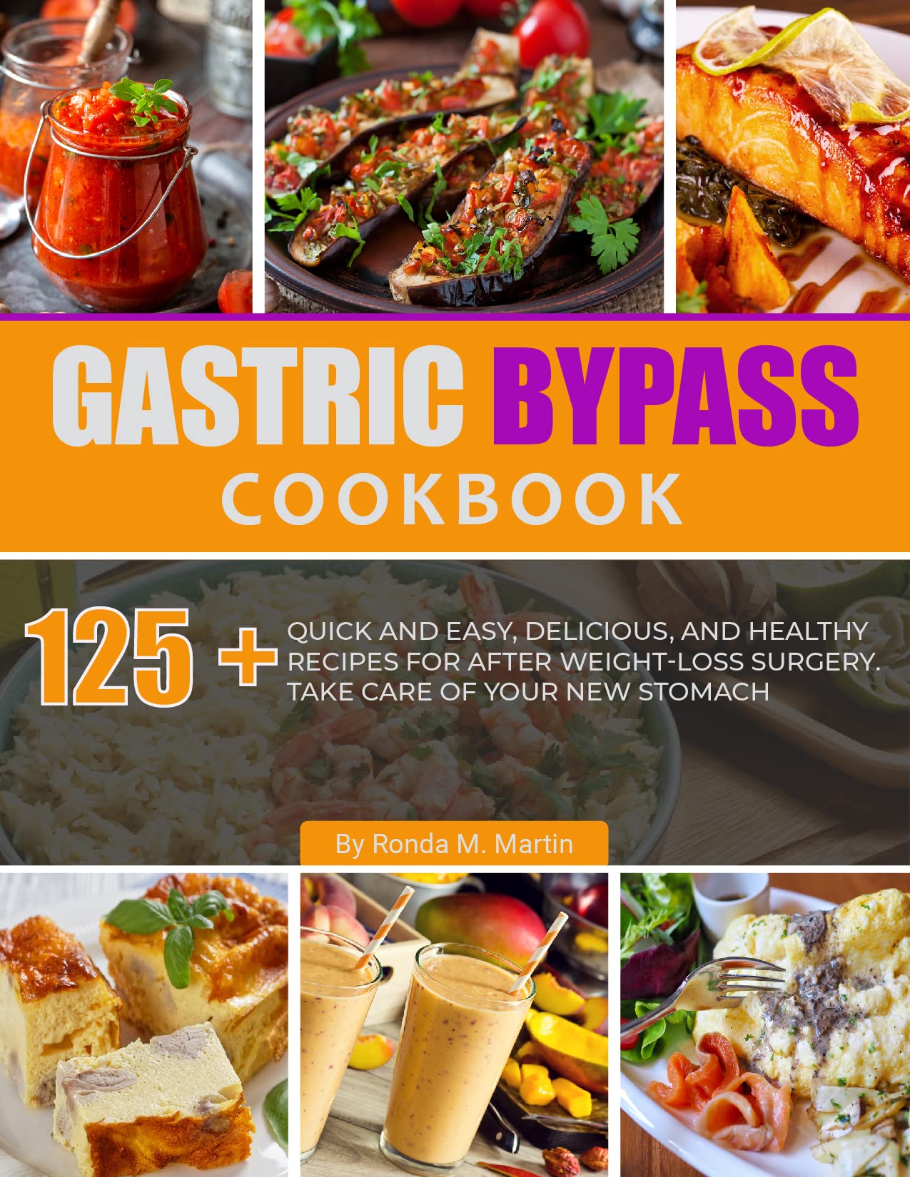 Gastric Bypass Cookbook: 125+ Quick and Easy, Delicious, and Healthy ...