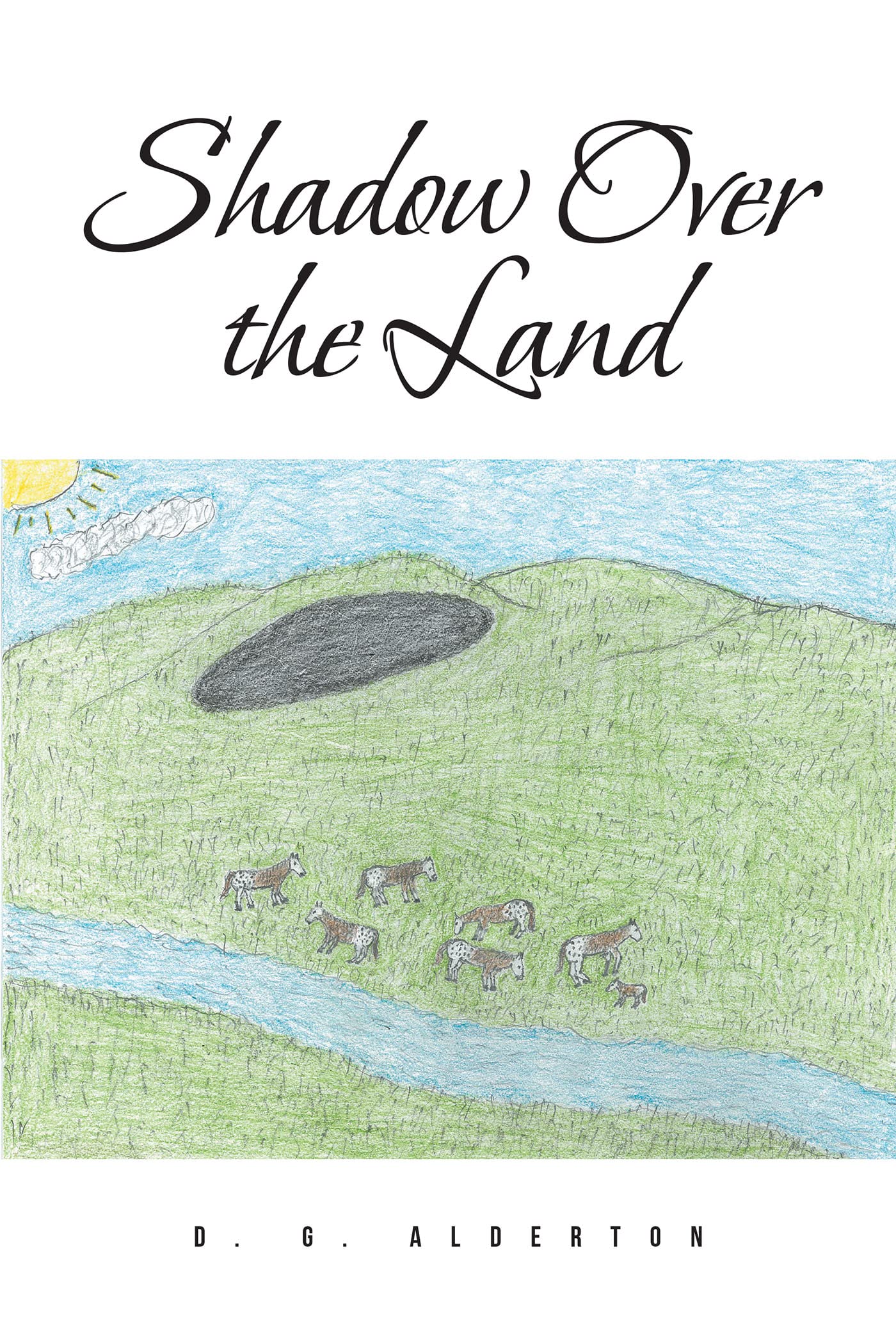 Shadow Over the Land by D. G. Alderton | Goodreads