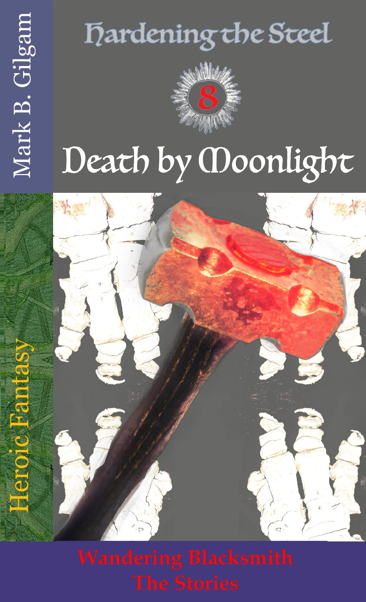 Death by Moonlight: Wandering Blacksmith - the stories by Mark B ...
