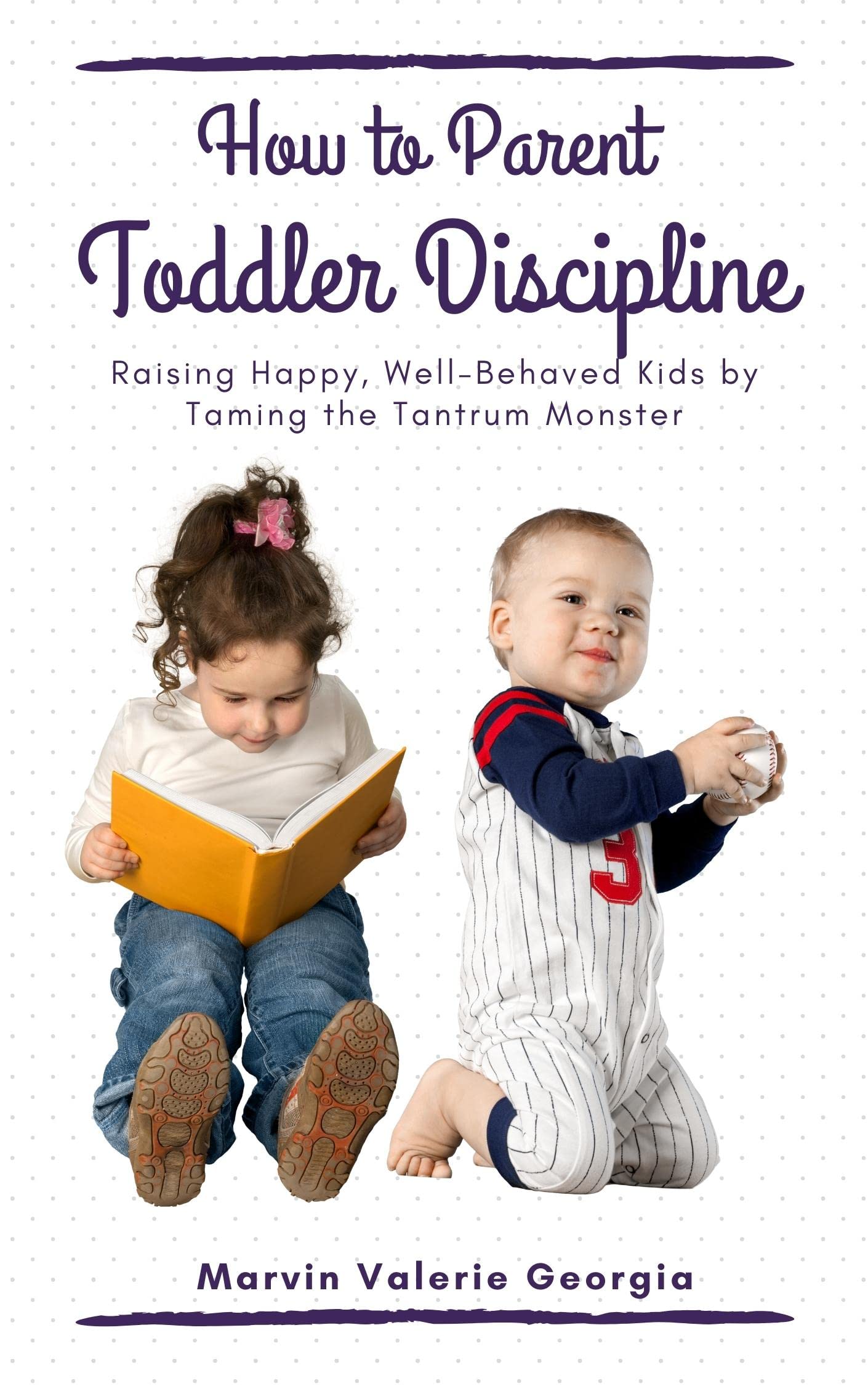 How to Parent - Toddler Discipline : Raising Happy, Well-Behaved Kids ...