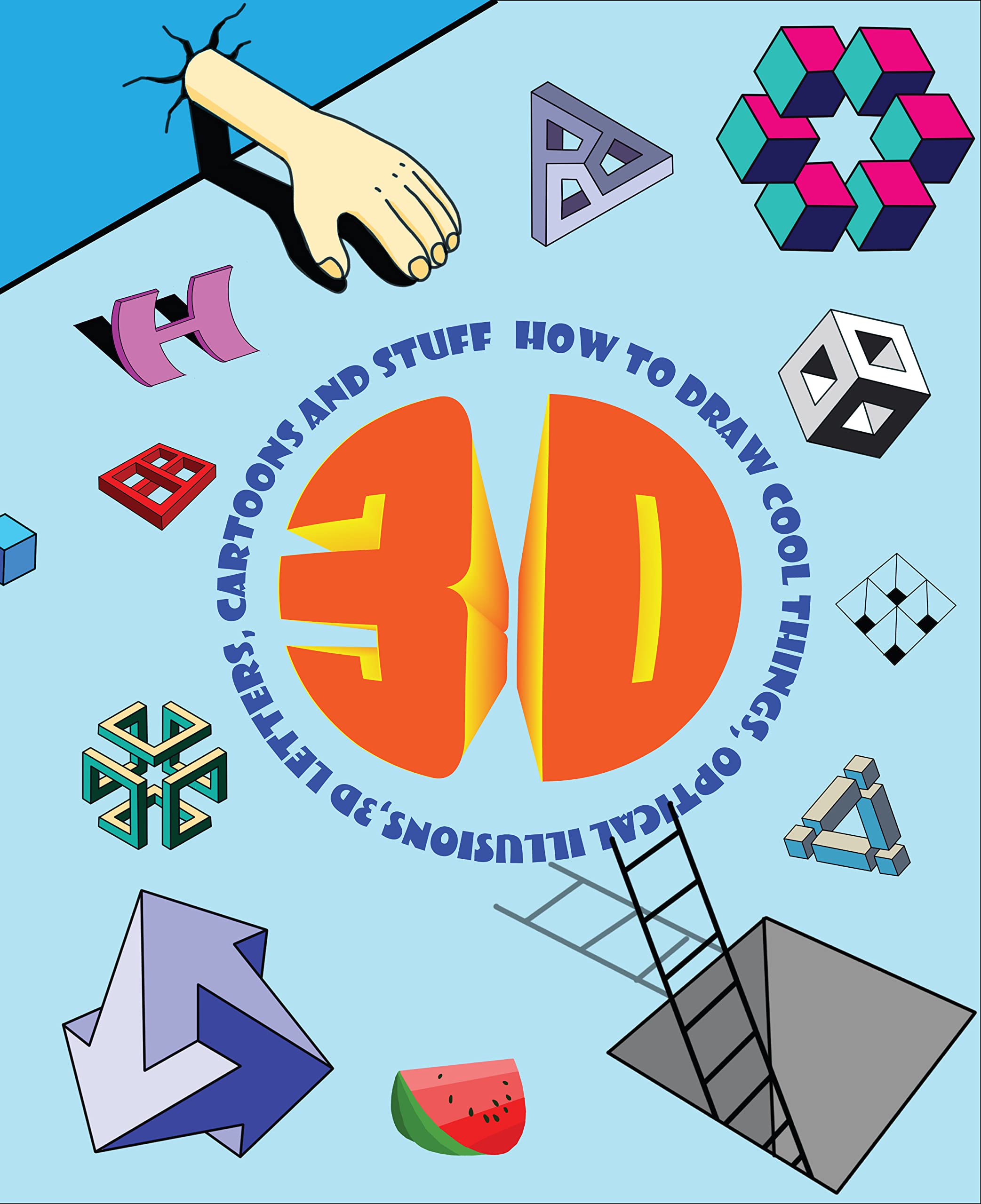 How to Draw 3D Letters, Optical Illusions, Fruits: The Complete Guide ...