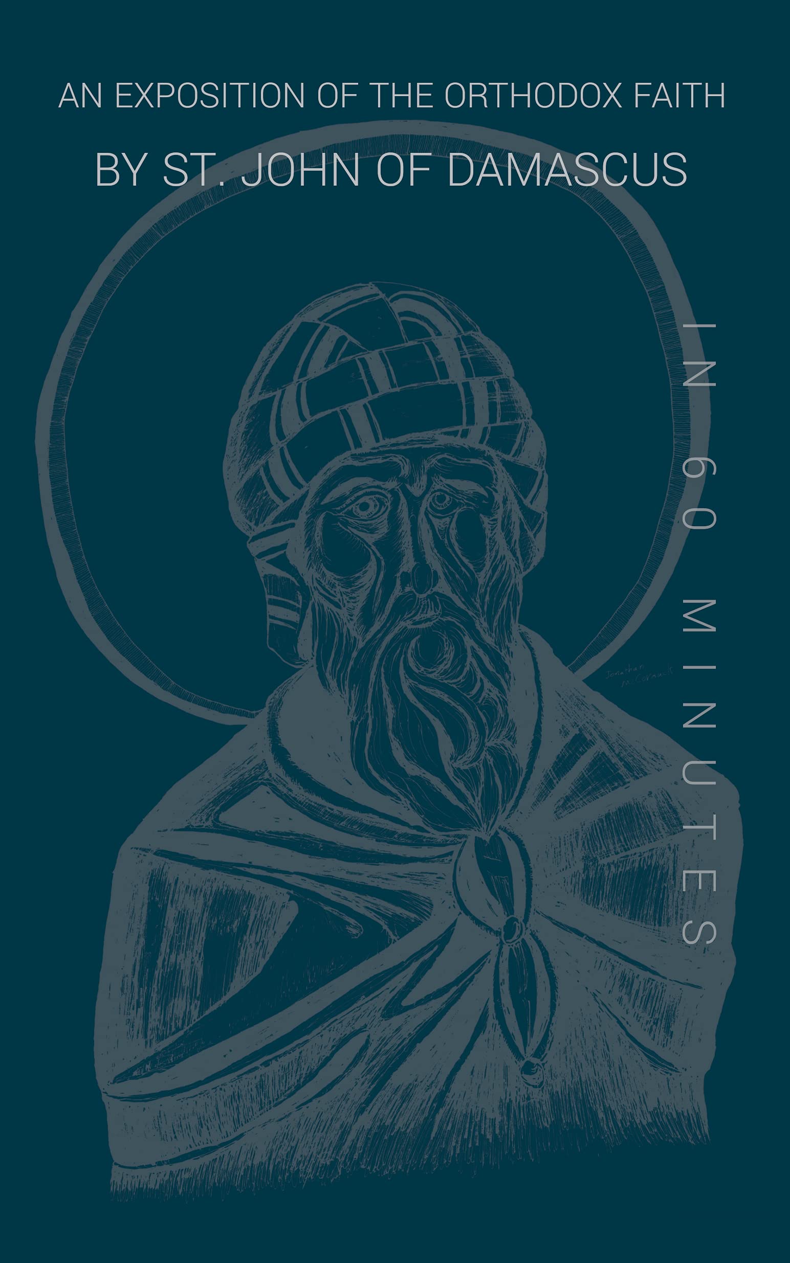 An Exposition of the Orthodox Faith by St. John of Damascus in 60 ...