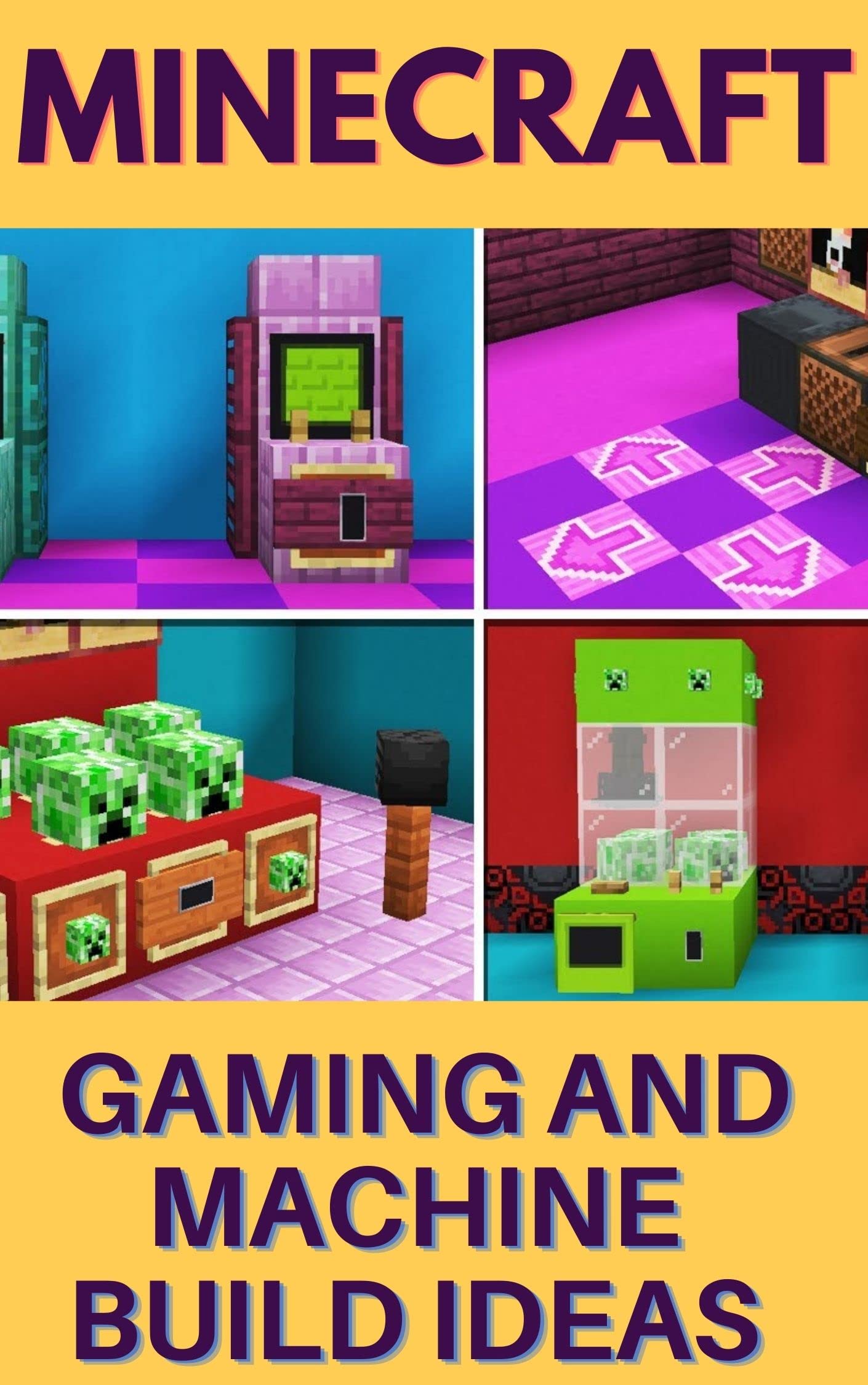 Minecraft : Gaming and Machine Build Ideas by Fred Henderson | Goodreads