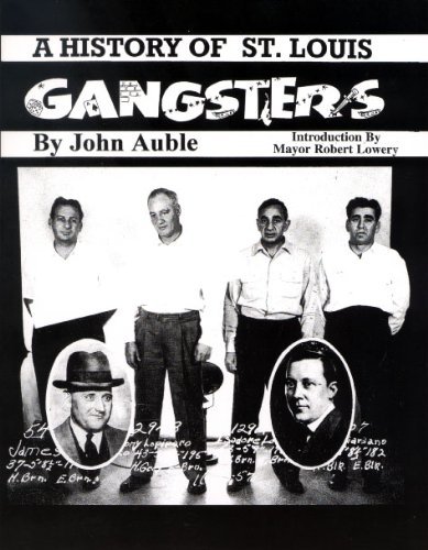 History of St. Louis Gangsters by John Auble | Goodreads