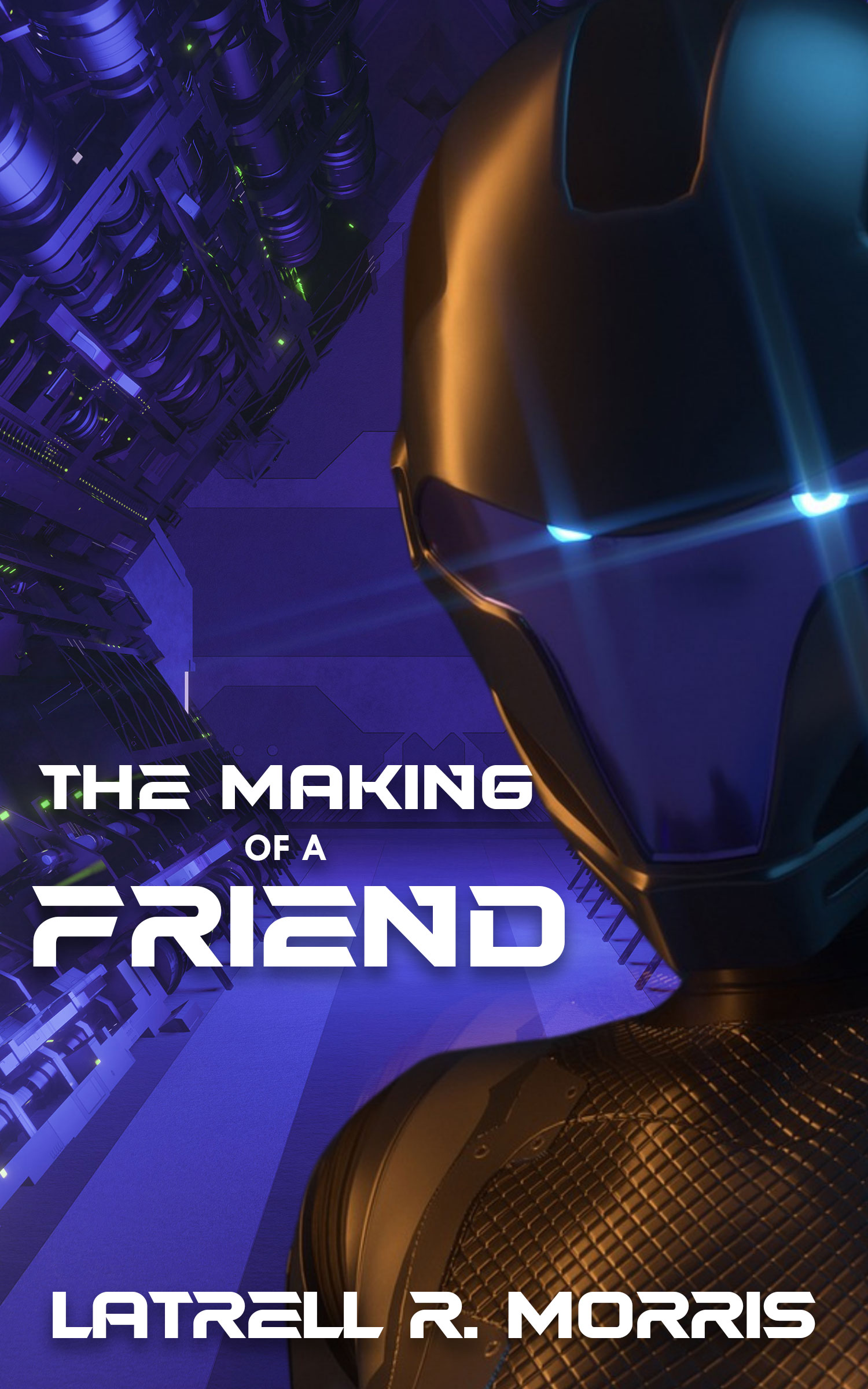 The Making of a Friend (Friend Trilogy #1) by Latrell R. Morris | Goodreads