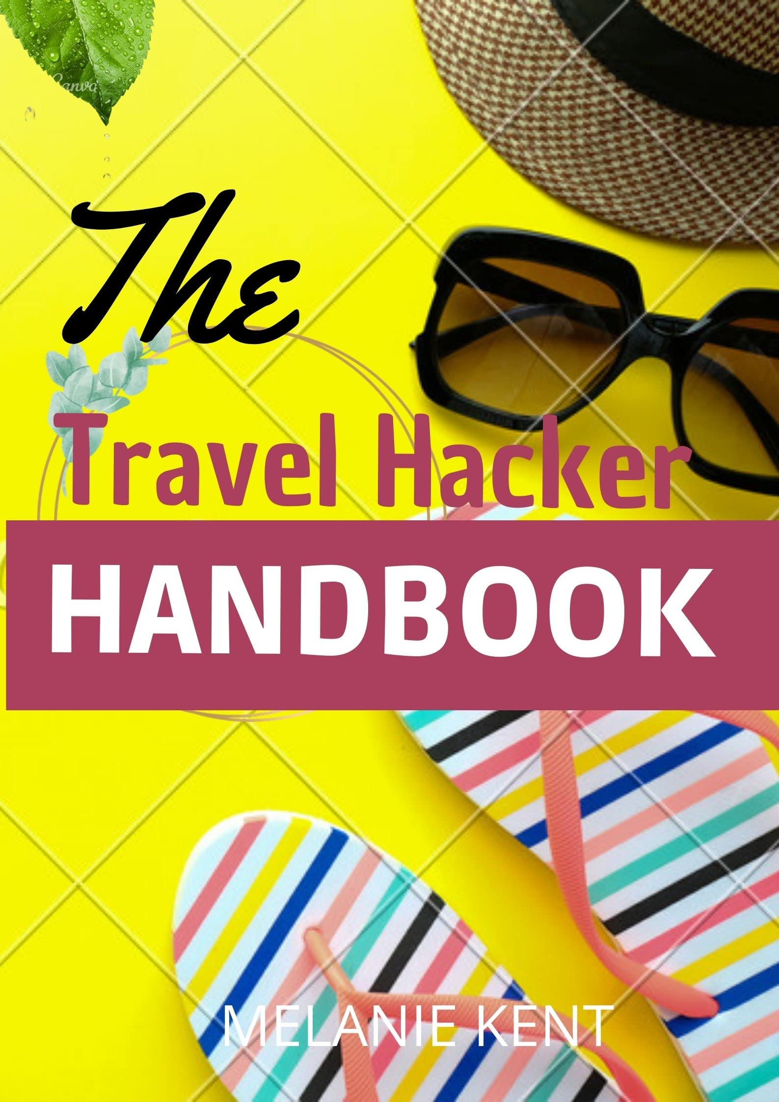 The Travel Hacker HandBook - How To Enjoy Luxury Vacation While ...