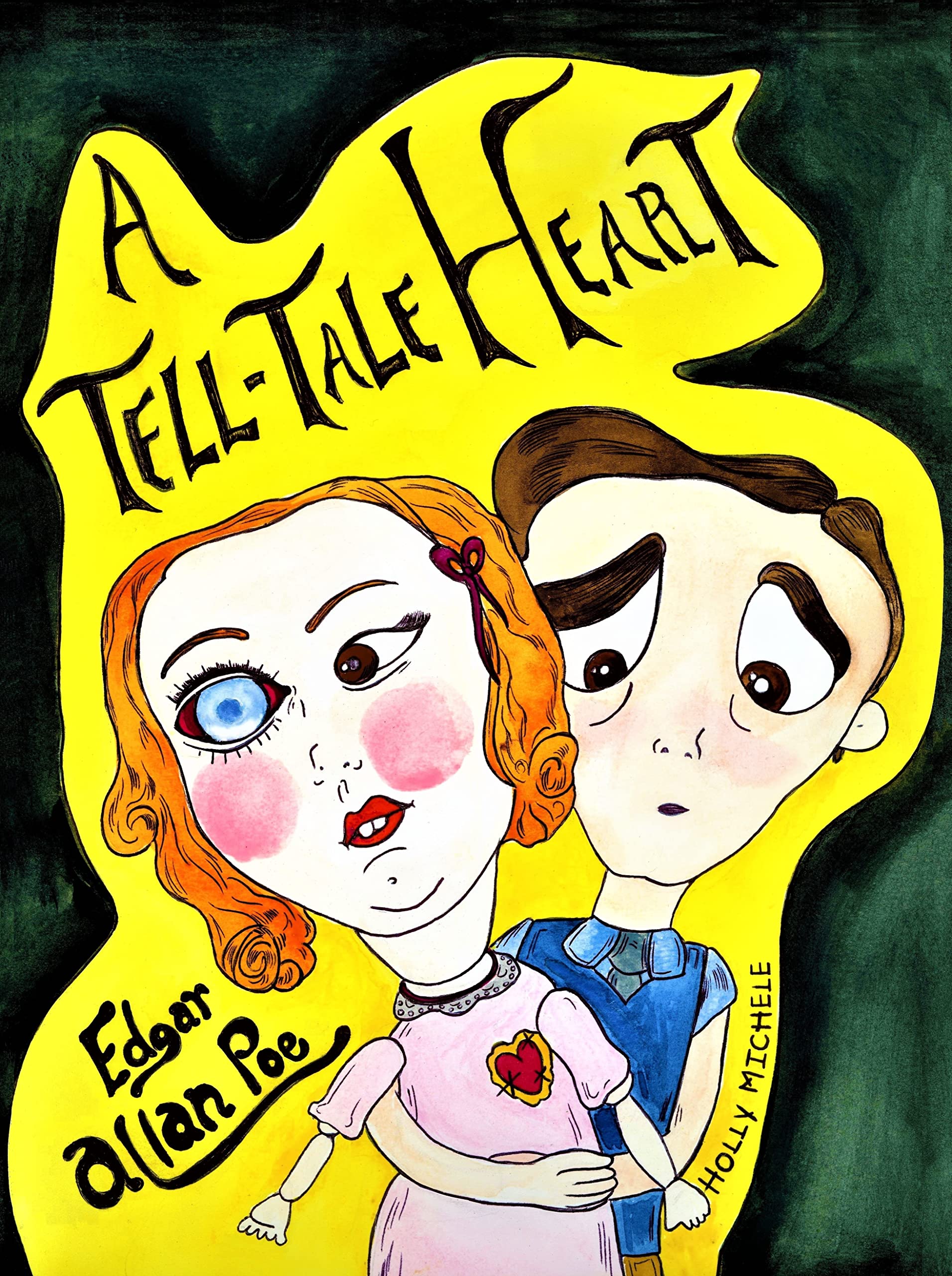 A Tell-tale Heart: Edgar Allan Poe Reimagined: An Edgar Allan Poe ...