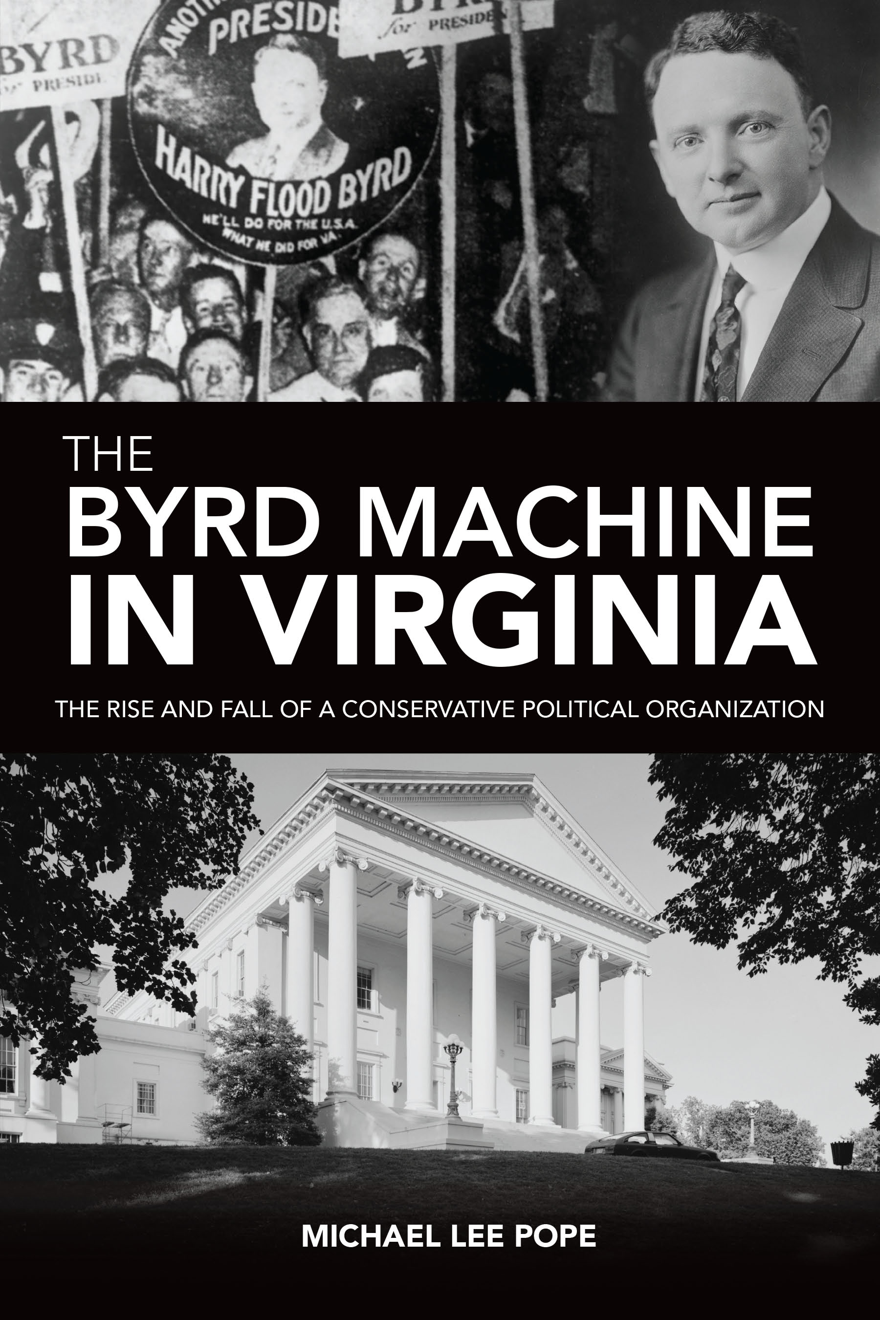 The Byrd Machine in Virginia: The Rise and Fall of a Conservative ...