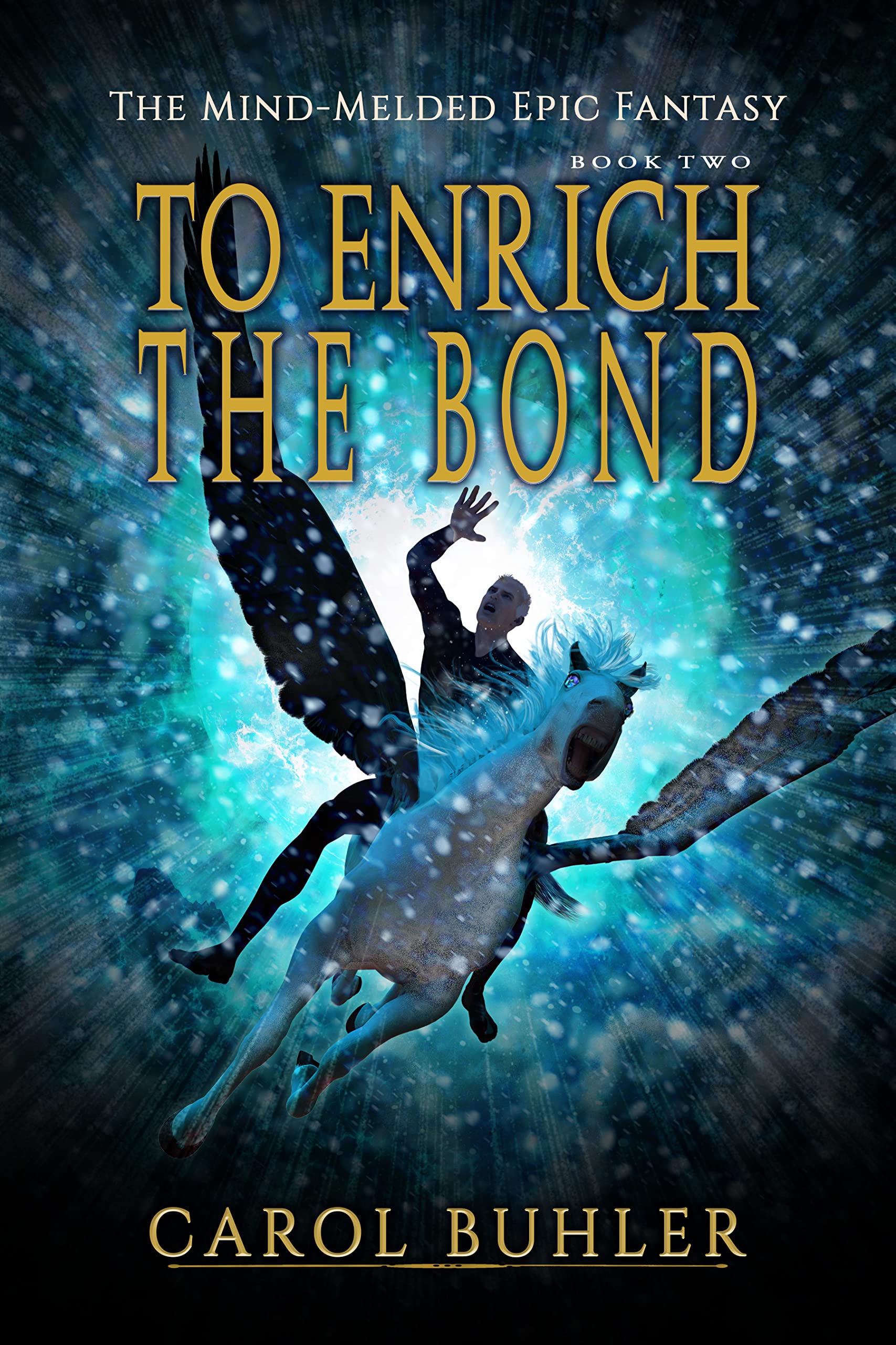 To Enrich the Bond: The Mind-Melded Epic Fantasy by Carol Buhler ...