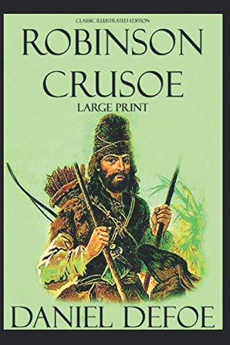 Robinson Crusoe (Classic Illustrated Edition) by Daniel Defoe | Goodreads