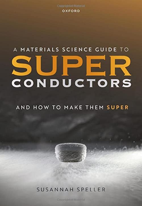 A Materials Science Guide to Superconductors: and How to Make Them ...
