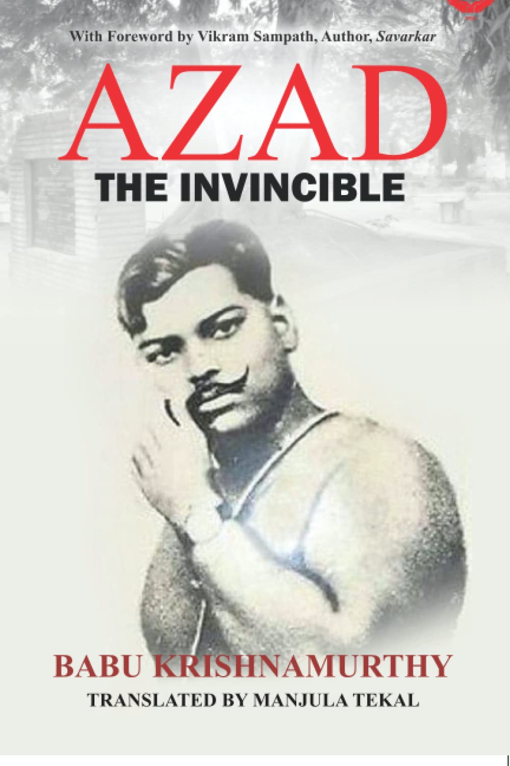 AZAD: THE INVINCIBLE by Babu Krishnamurthy | Goodreads
