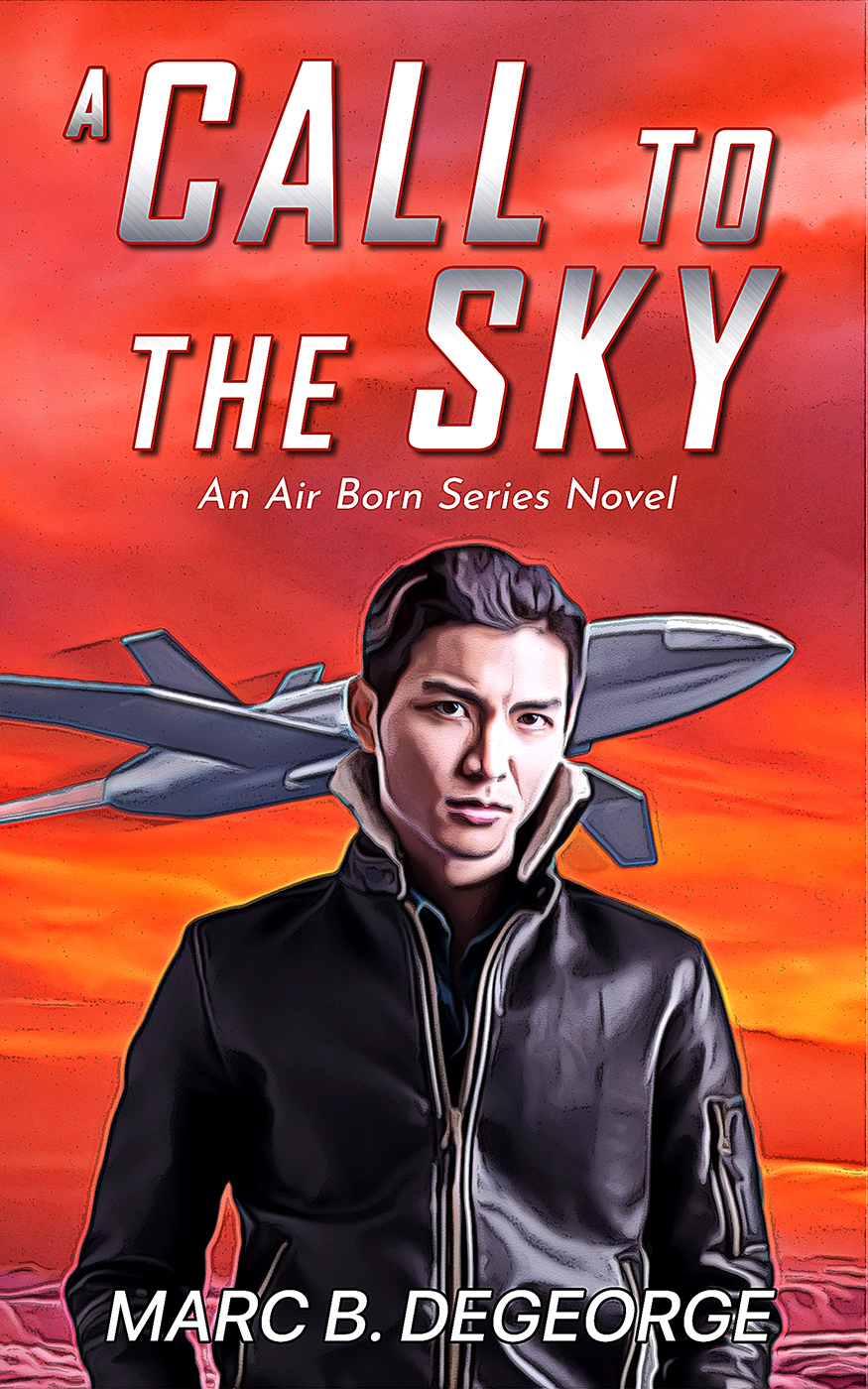 A Call to the Sky (Air Born #1) by Marc B. DeGeorge | Goodreads