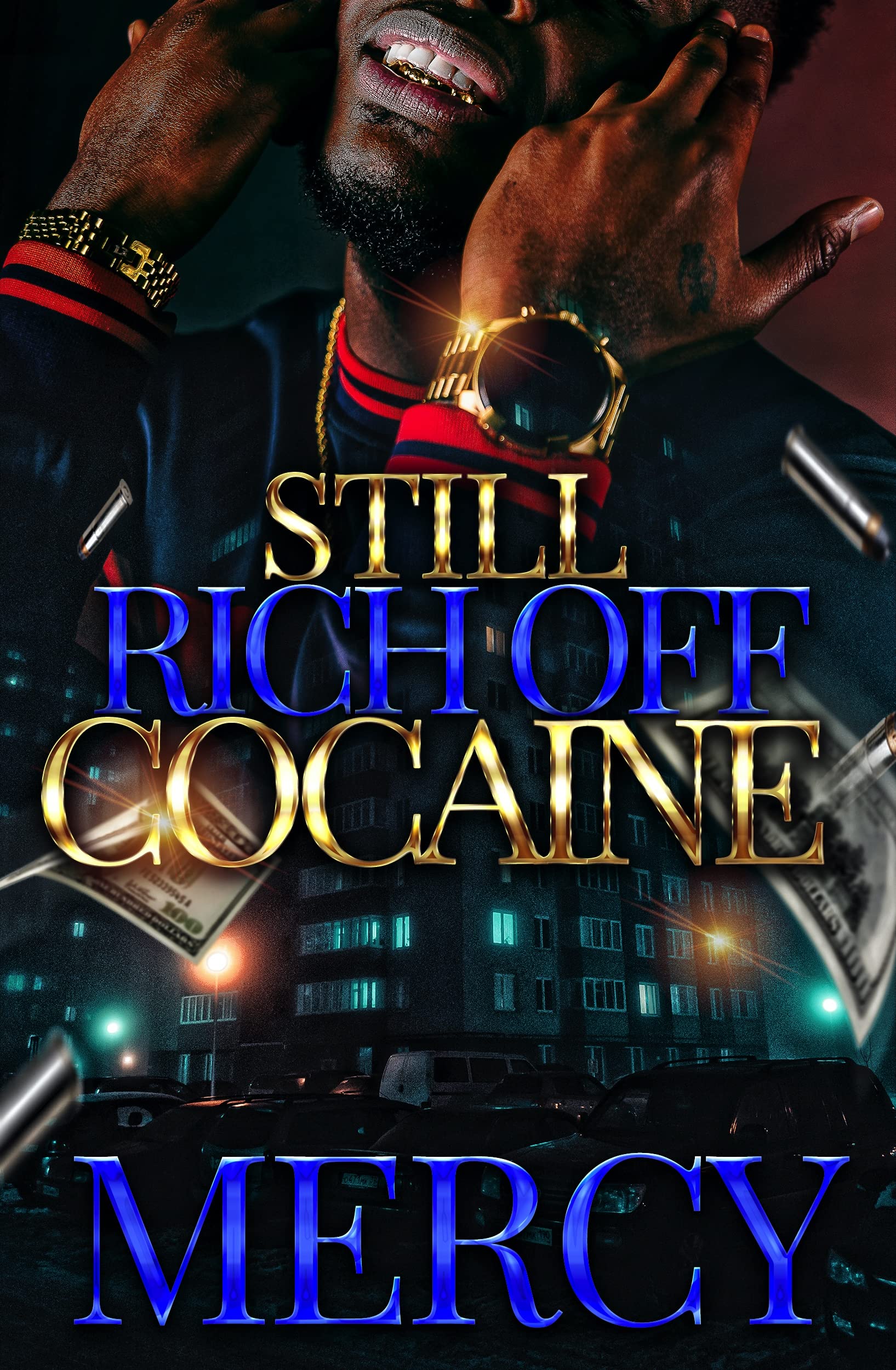 Still Rich off Cocaine (Grade A Book 2) by Mercy B | Goodreads
