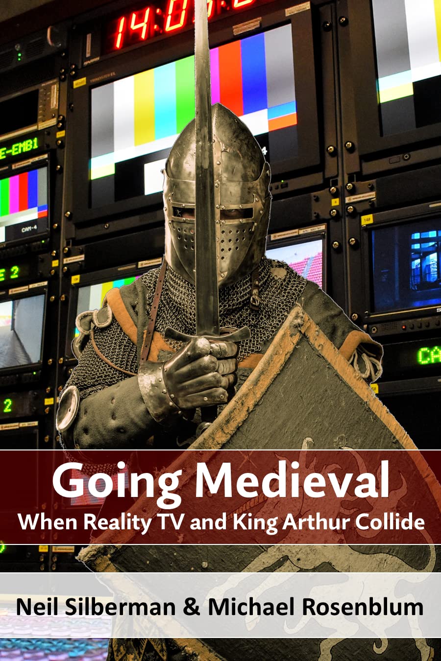 Going Medieval: When Reality TV and King Arthur Collide by Neil ...