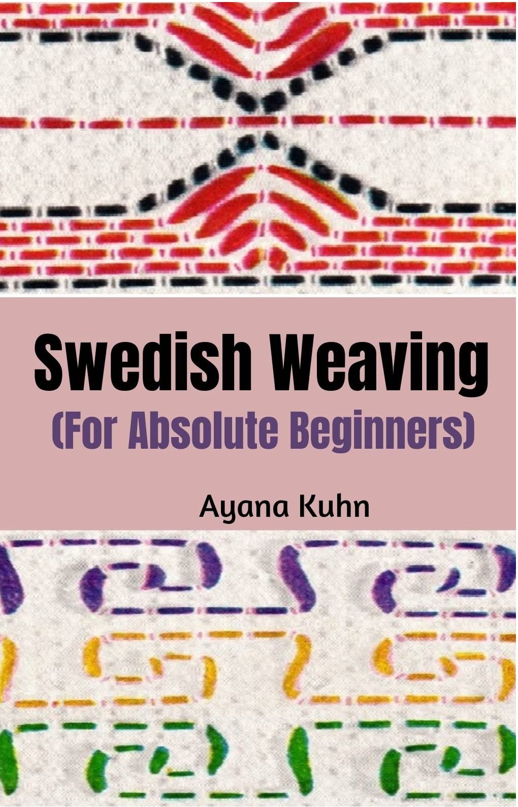 Swedish Weaving For Absolute Beginners: Easy Projects for Beginners and ...