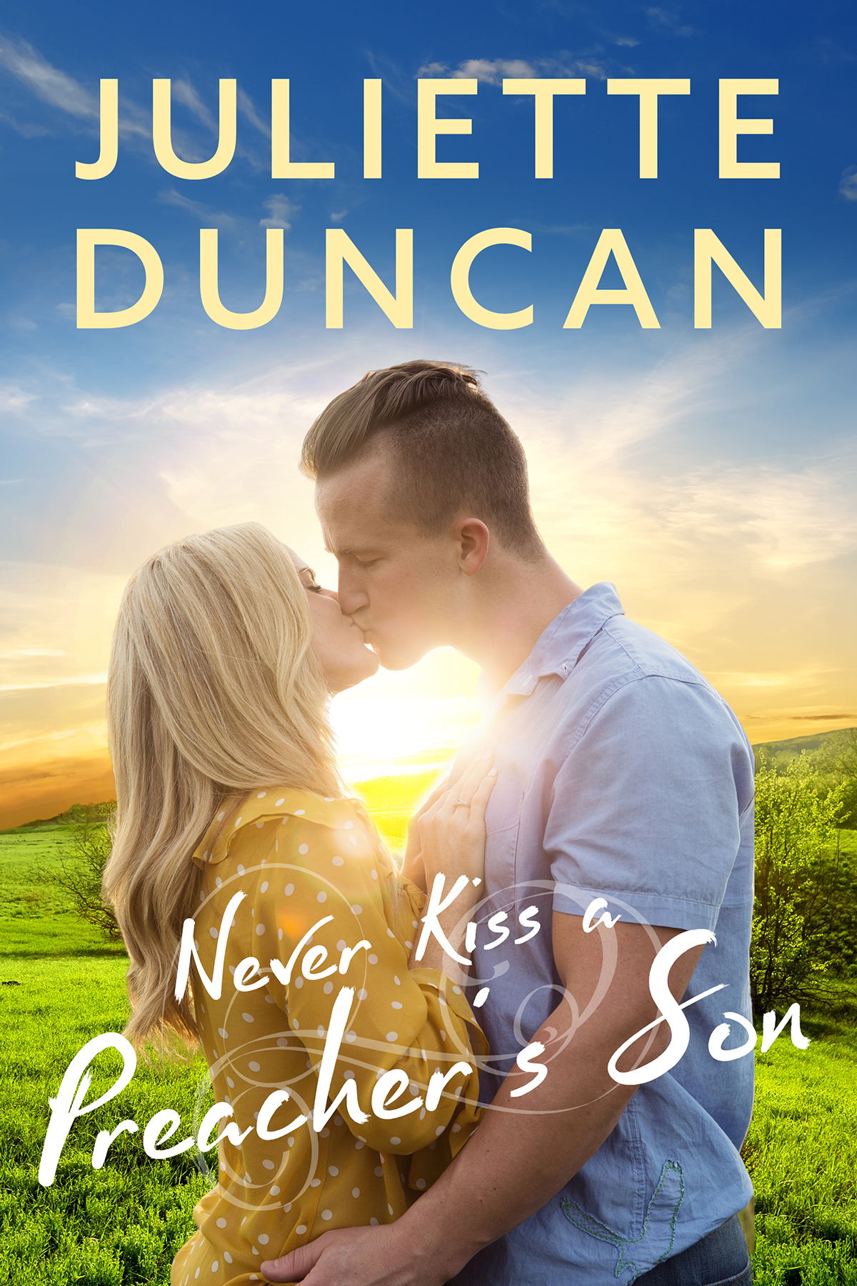 Never Kiss A Preacher's Son by Juliette Duncan | Goodreads