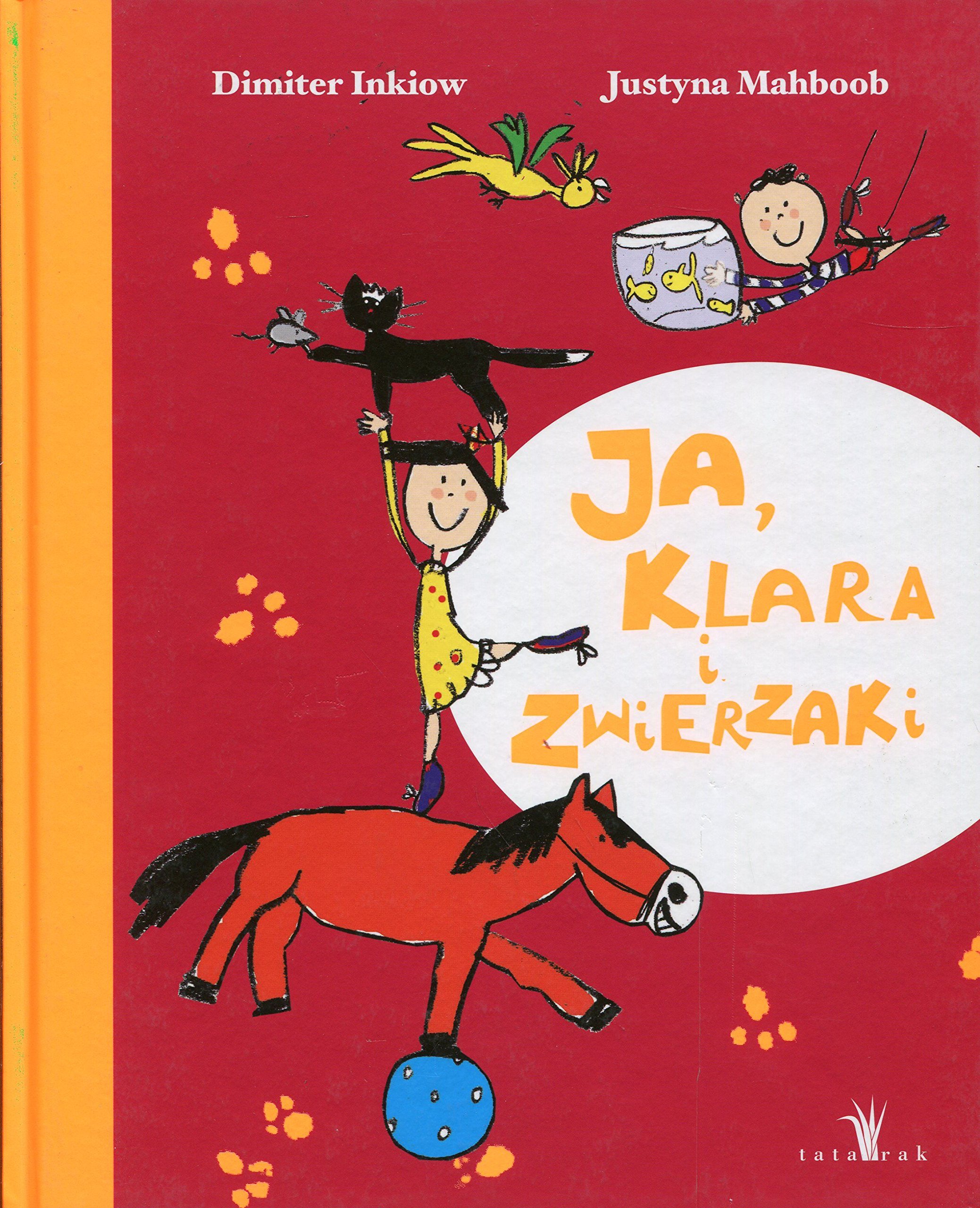 Ja Klara i zwierzaki by Inkiow Dimiter Mahboob Justyna | Goodreads