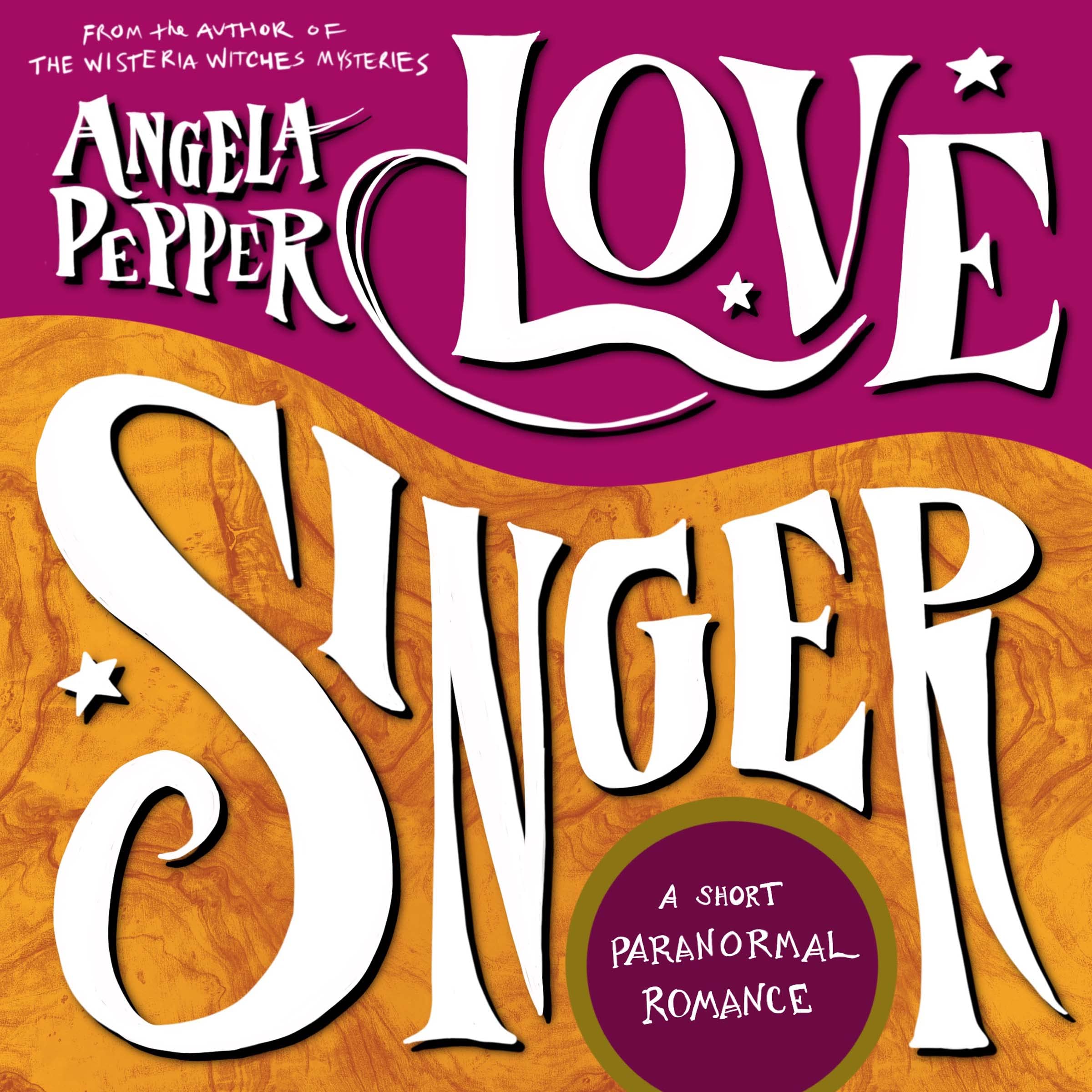 Love Singer (Wisteria Witches) by Angela Pepper | Goodreads