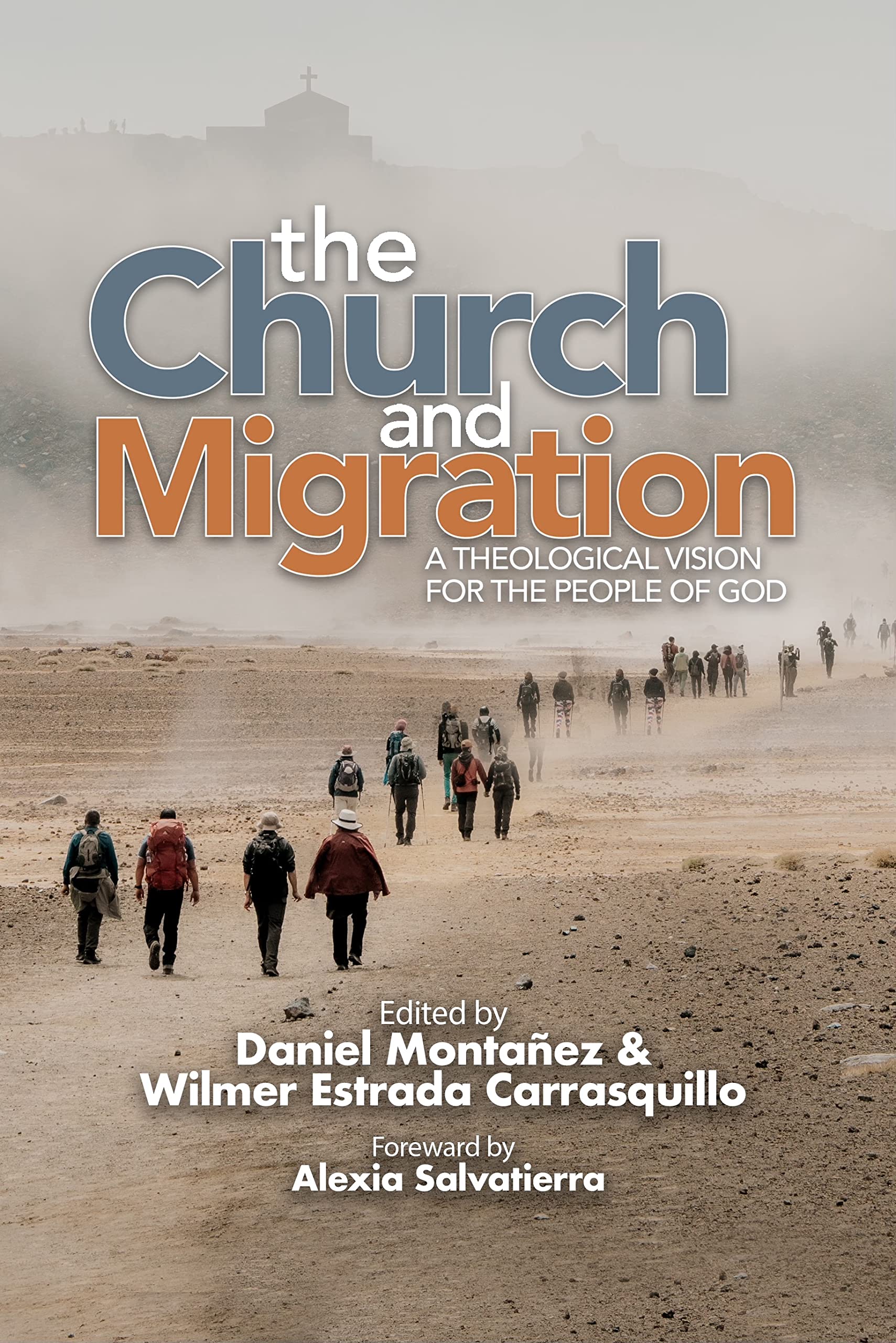 The Church and Migration: A Theological Vision for the People of God by ...