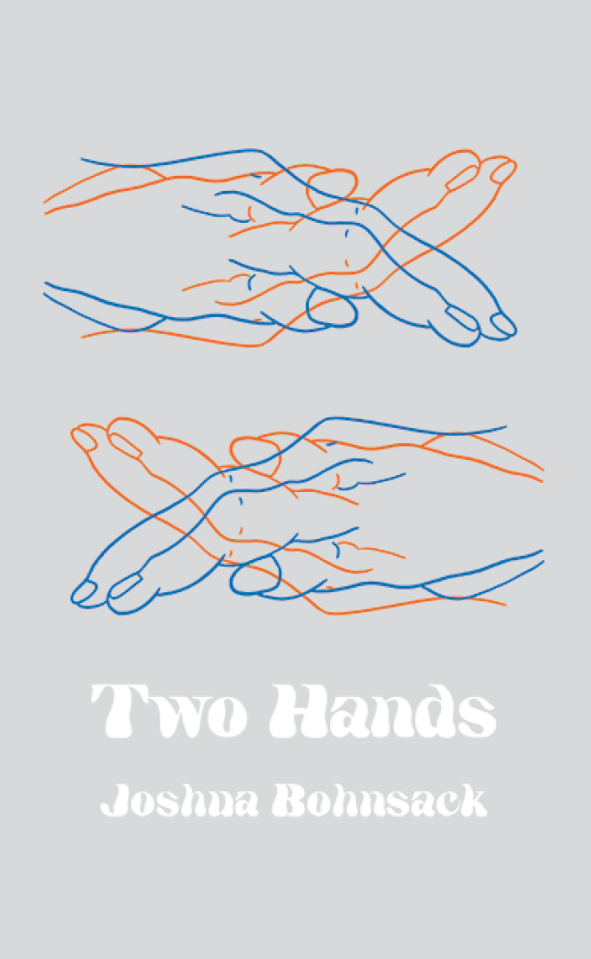 Two Hands by Joshua Bohnsack | Goodreads
