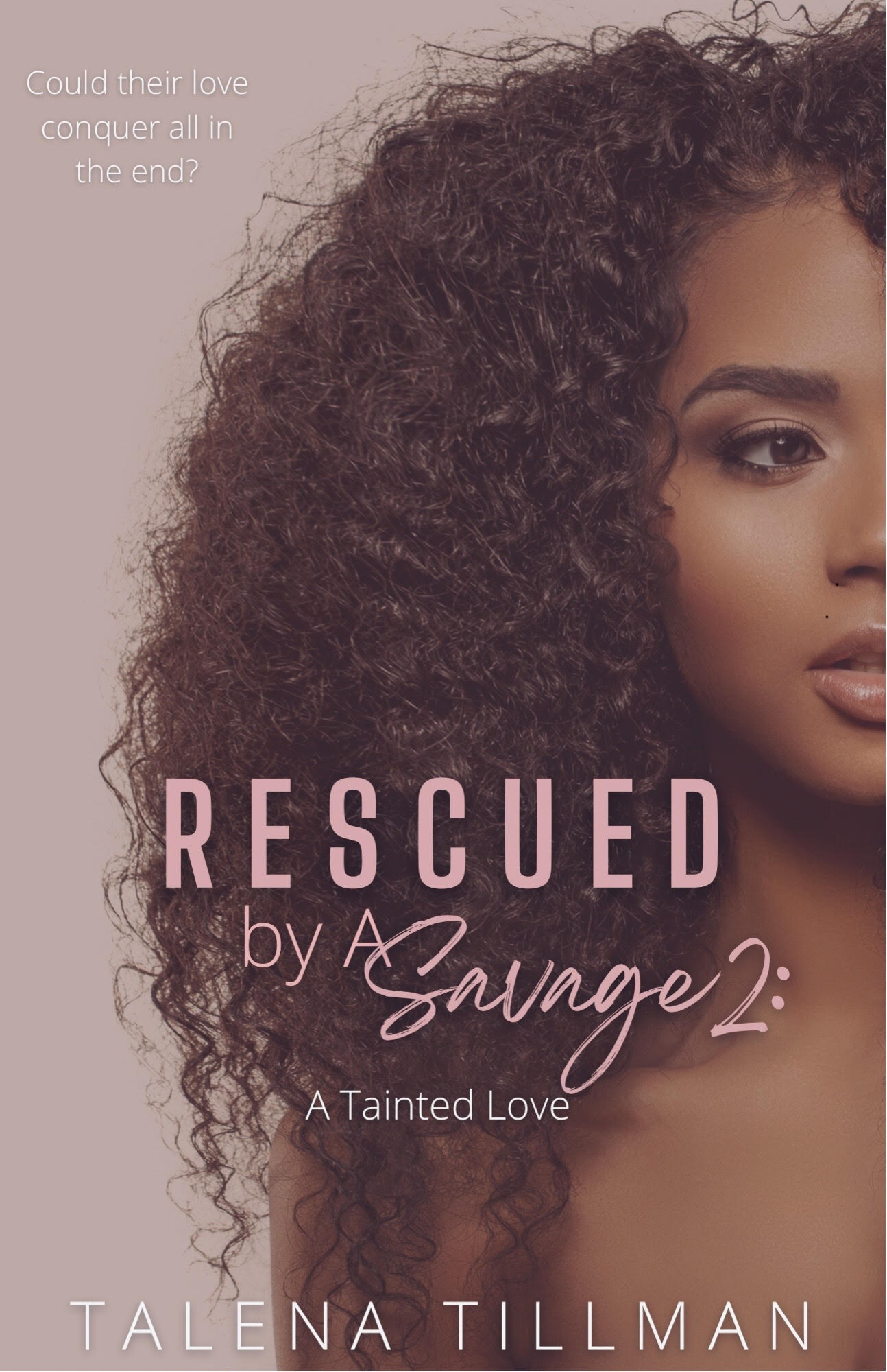 Rescued by A Savage 2: A Tainted Love by Talena Tillman | Goodreads
