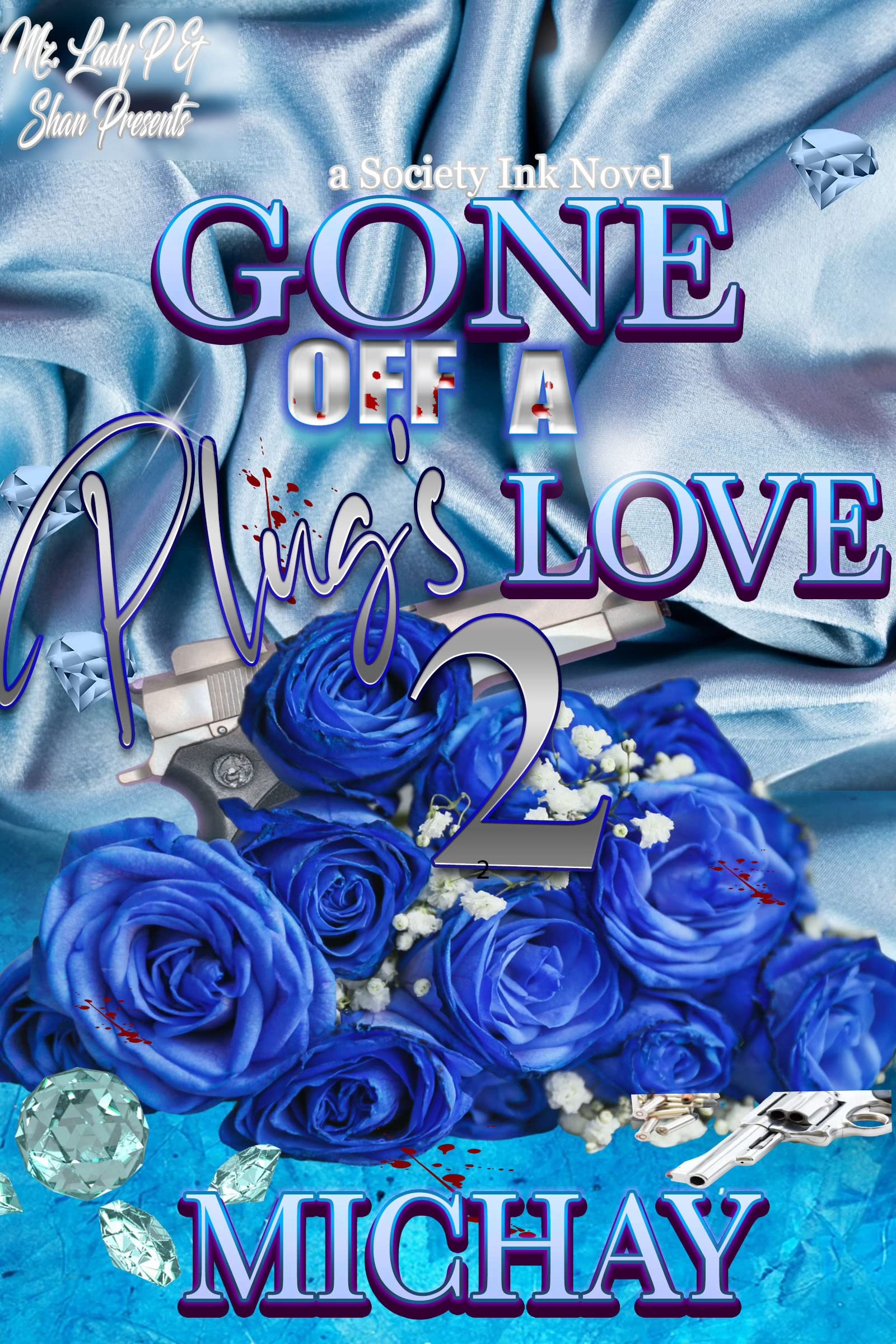 Gone Off A Plug's Love 2 by Michay | Goodreads