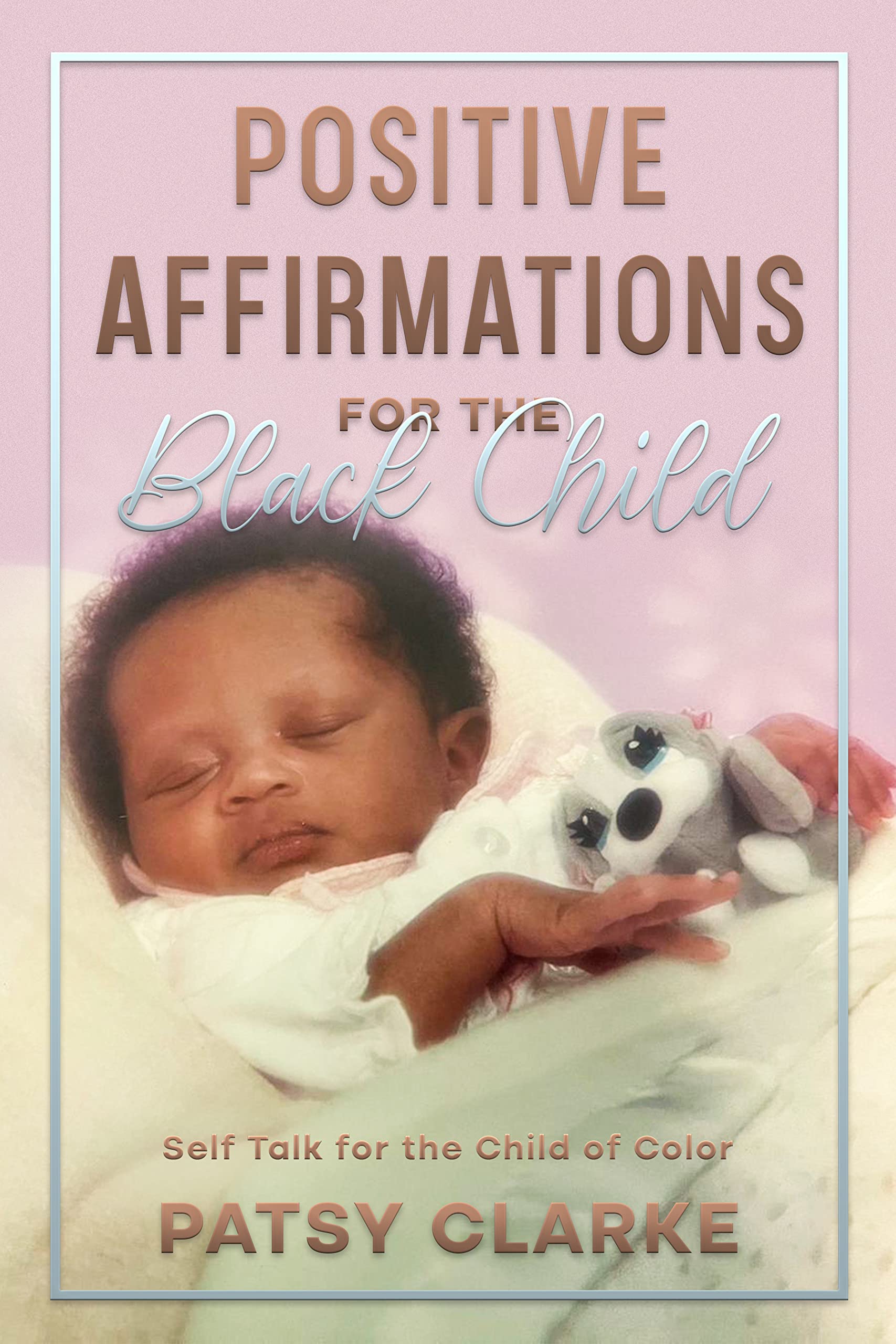Positive Affirmations for the Black Child: Self Talk for the Child of ...