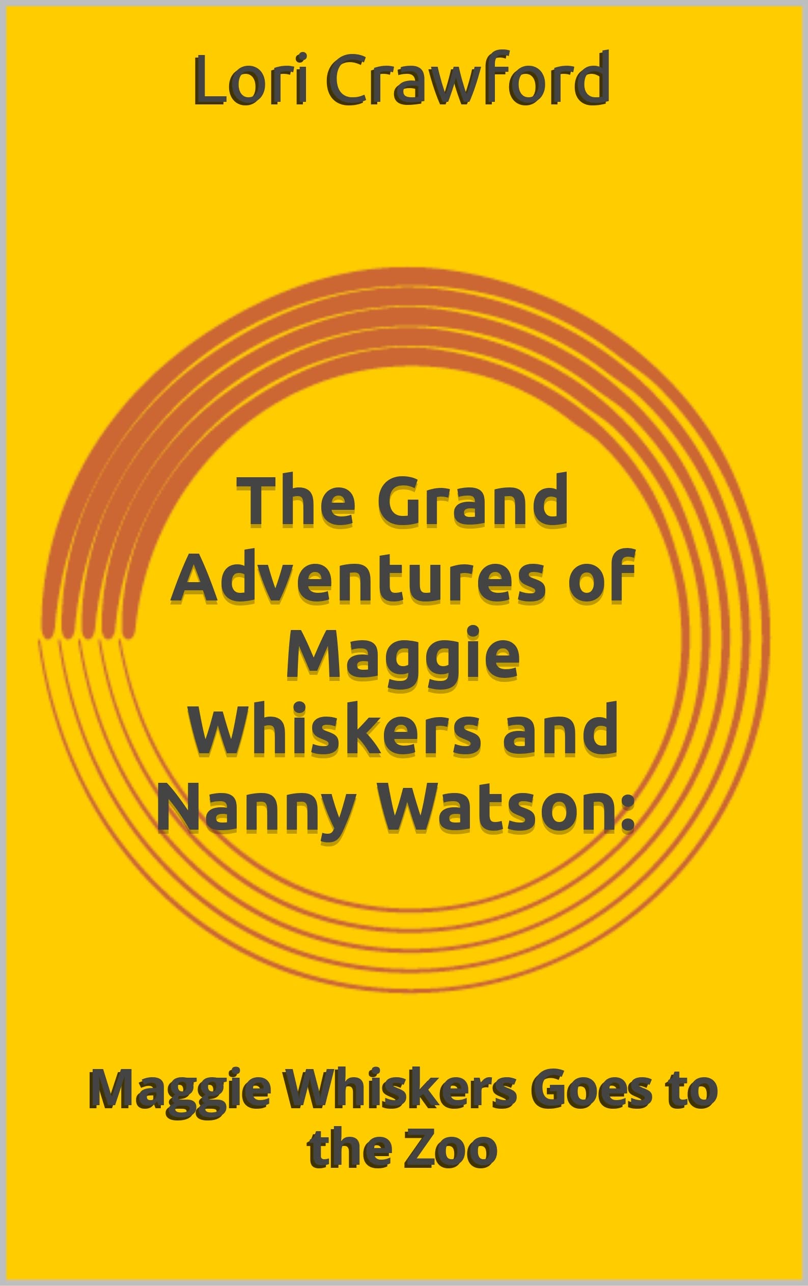 The Grand Adventures of Maggie Whiskers and Nanny Watson: Maggie ...