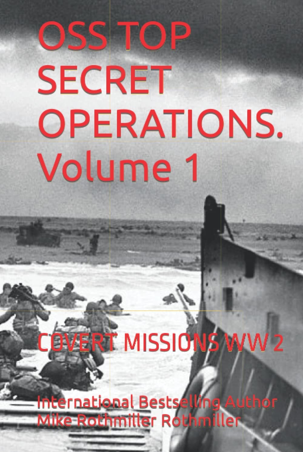 OSS TOP SECRET OPERATIONS. Volume 1: COVERT MISSIONS WW 2 by Mike ...
