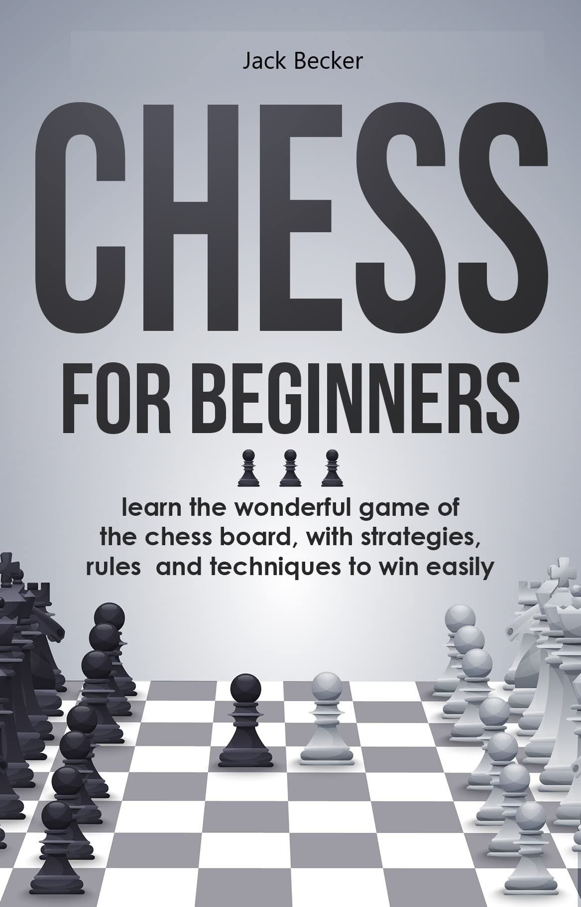 Chess for Beginners: learn the wonderful game of the chess board, with ...